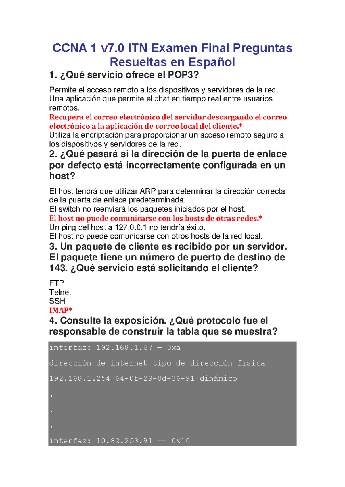 Examen Final Sisico - CCNA 1 v7 ITN Examen Final Preguntas Resueltas en Español 1. ¿Qué servicio ...