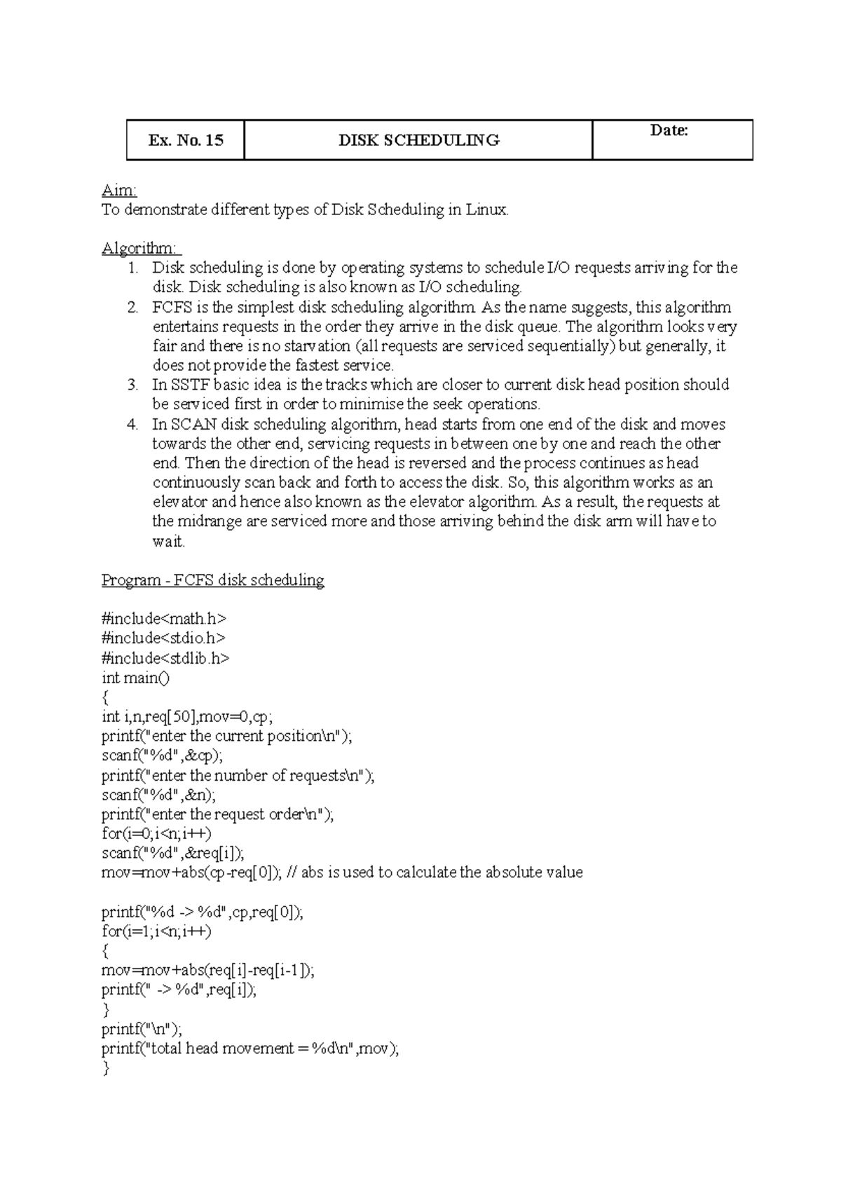 DISK Scheduling - notes - Ex. No. 15 DISK SCHEDULING Date: Aim: To ...