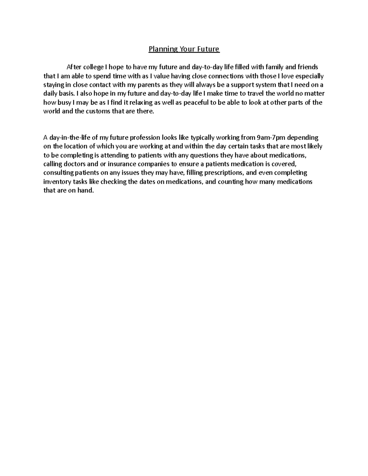 Planning Your Future - Planning Your Future After college I hope to ...