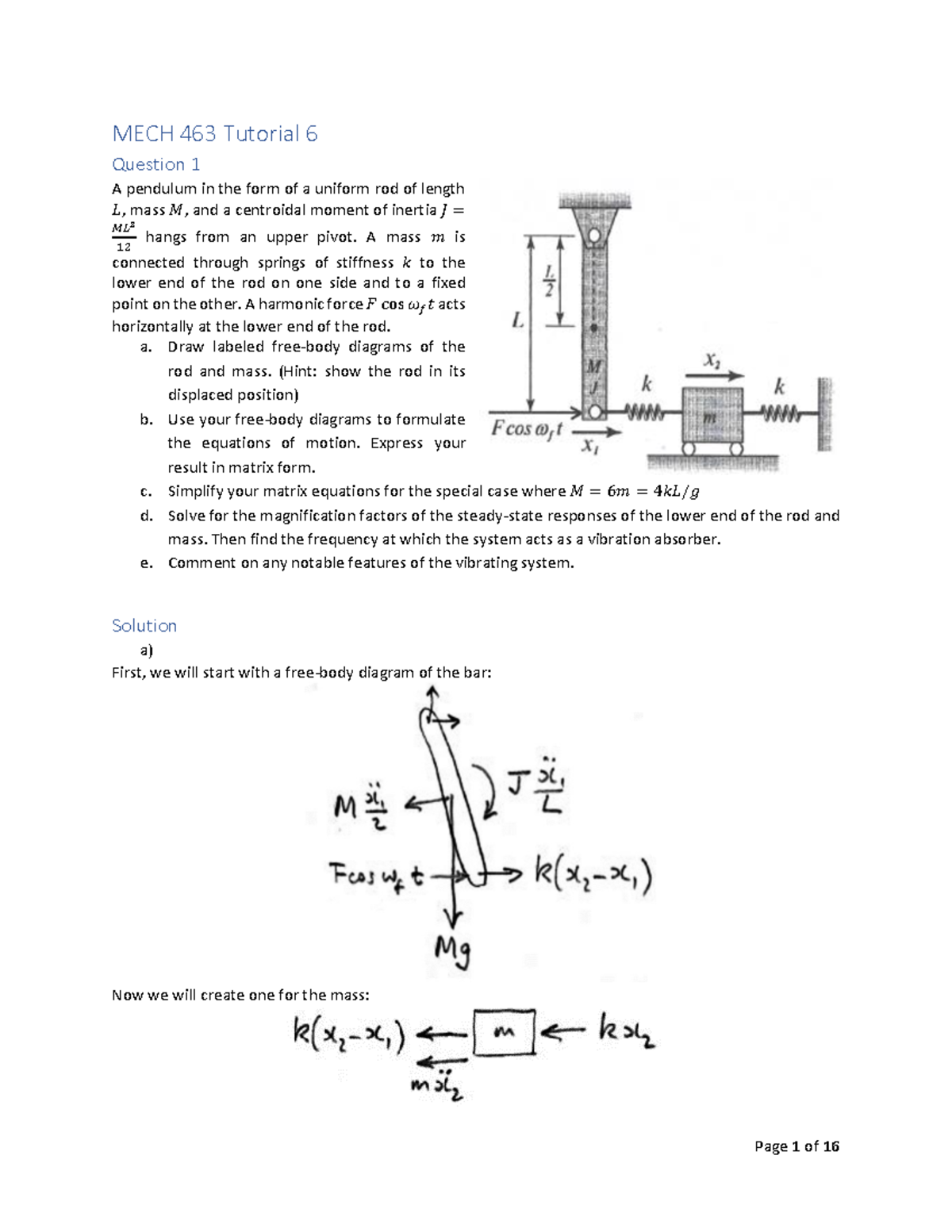 Module 6 Tutorial Solution - MECH 463 Tutorial 6 Question 1 A pendulum in the form of a uniform ...