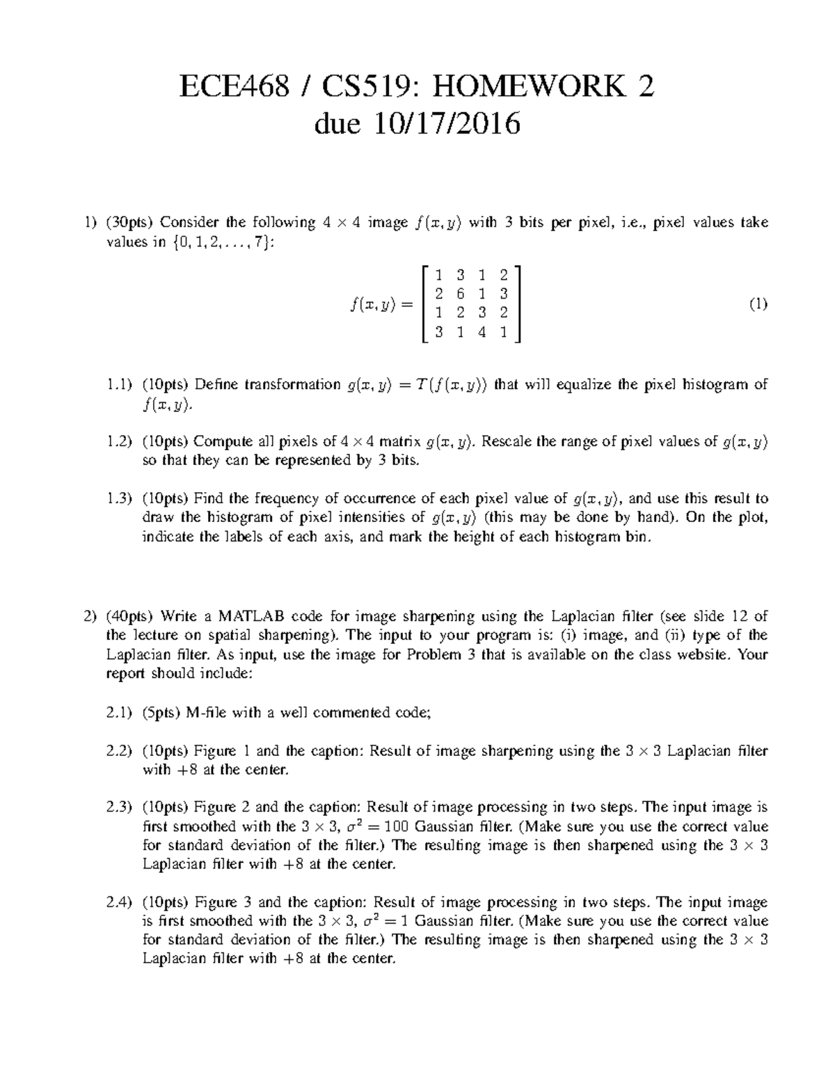 HW2 ECE 468 568 Digital Image Processing - ECE468 / CS519: HOMEWORK 2 due 10/17/ (30pts ...