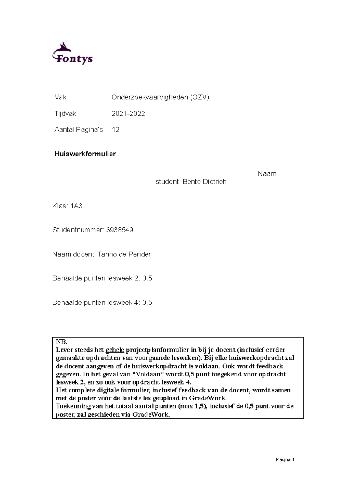 OZV Formulier huiswerkopdracht 21-22 DEF - Naam student: Bente Dietrich ...