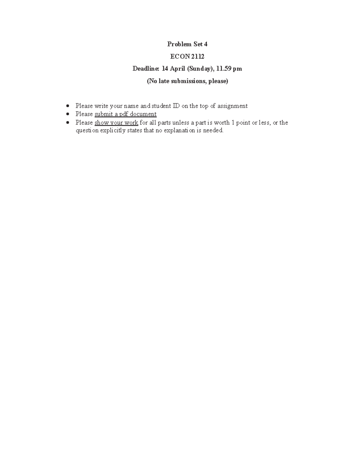 Problem Set 4 ECON 2112 T1 2024 - Problem Set 4 ECON 2112 Deadline: 14 April (Sunday), 11 pm (No ...