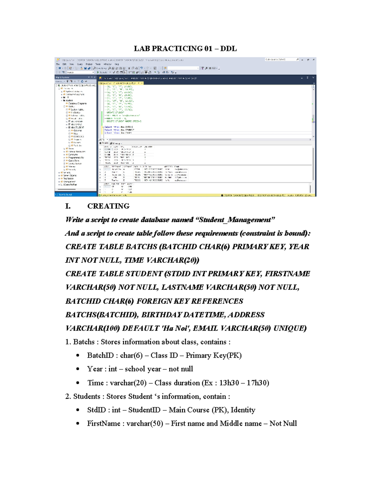 Lab 01- DDL K224111502 - Lab 01- DDL - LAB PRACTICING 01 – DDL I. CREATING Write a script to ...