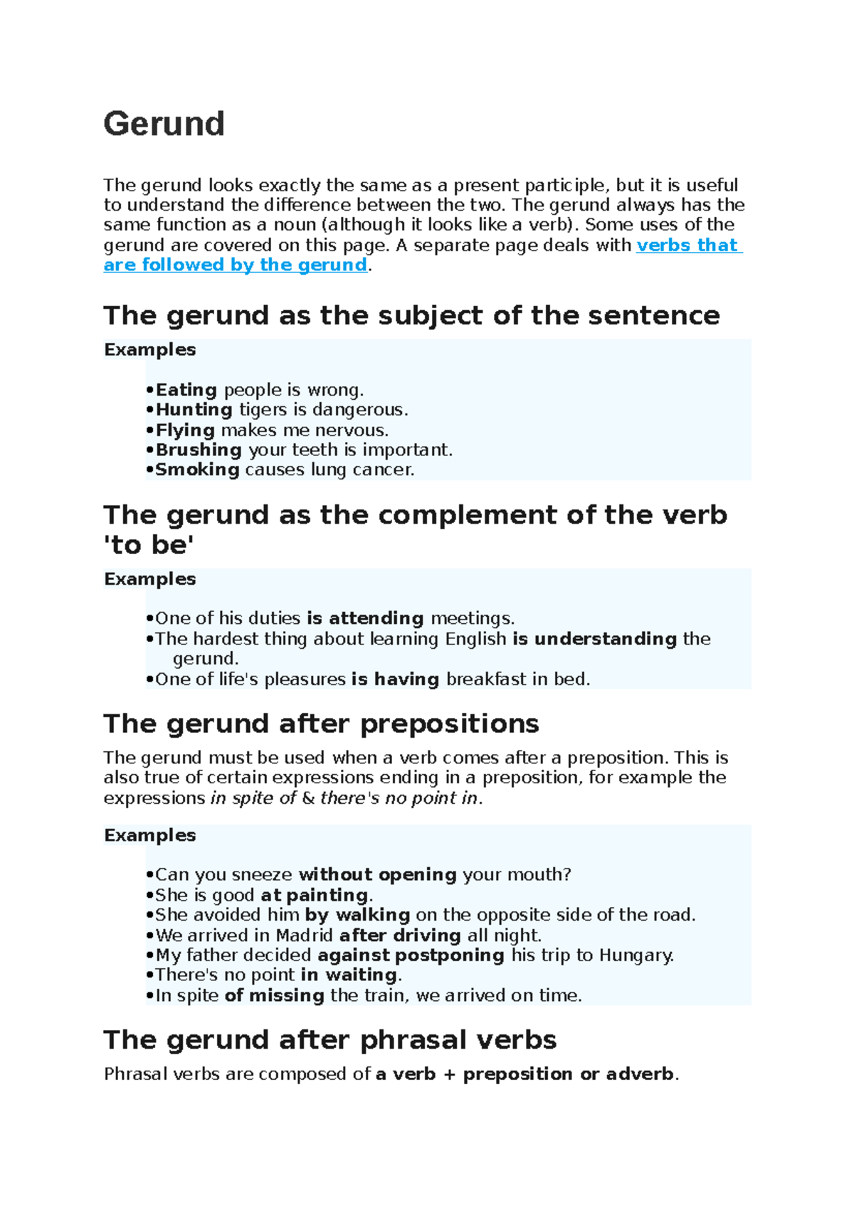 Gerund - Gerund The gerund looks exactly the same as a present ...