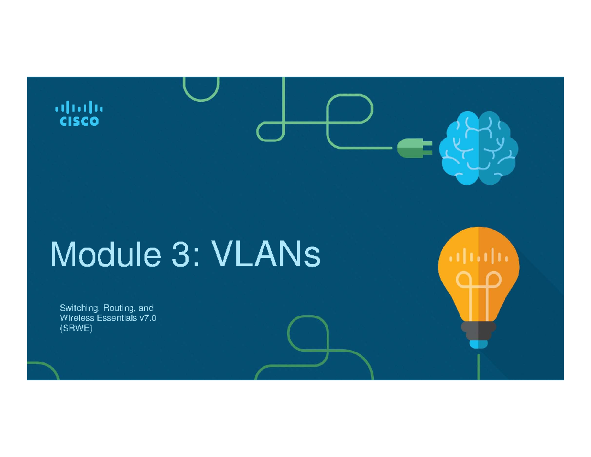 SRWE Module 3 - Network2 - Module 3: VLANs Switching, Routing, andWireless Essentials v7(SRWE ...