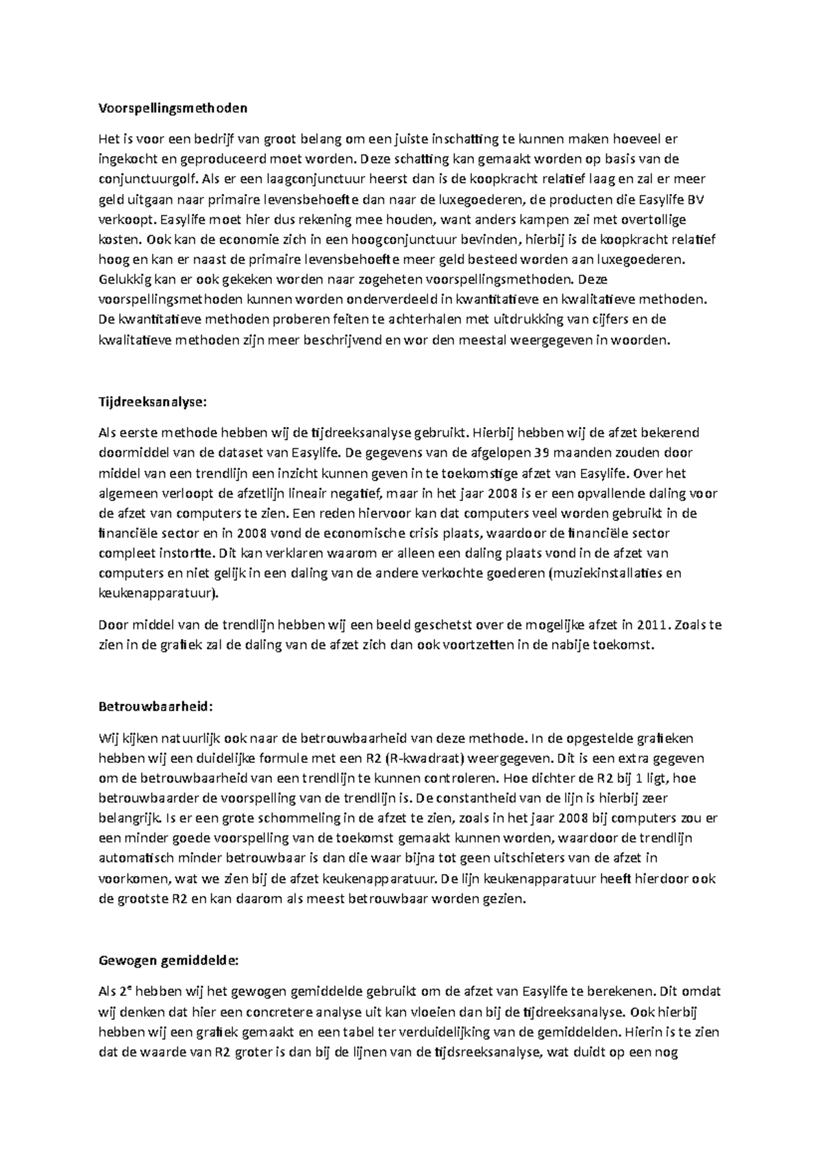 Voorspellingsmethoden - Deze schatting kan gemaakt worden op basis van ...