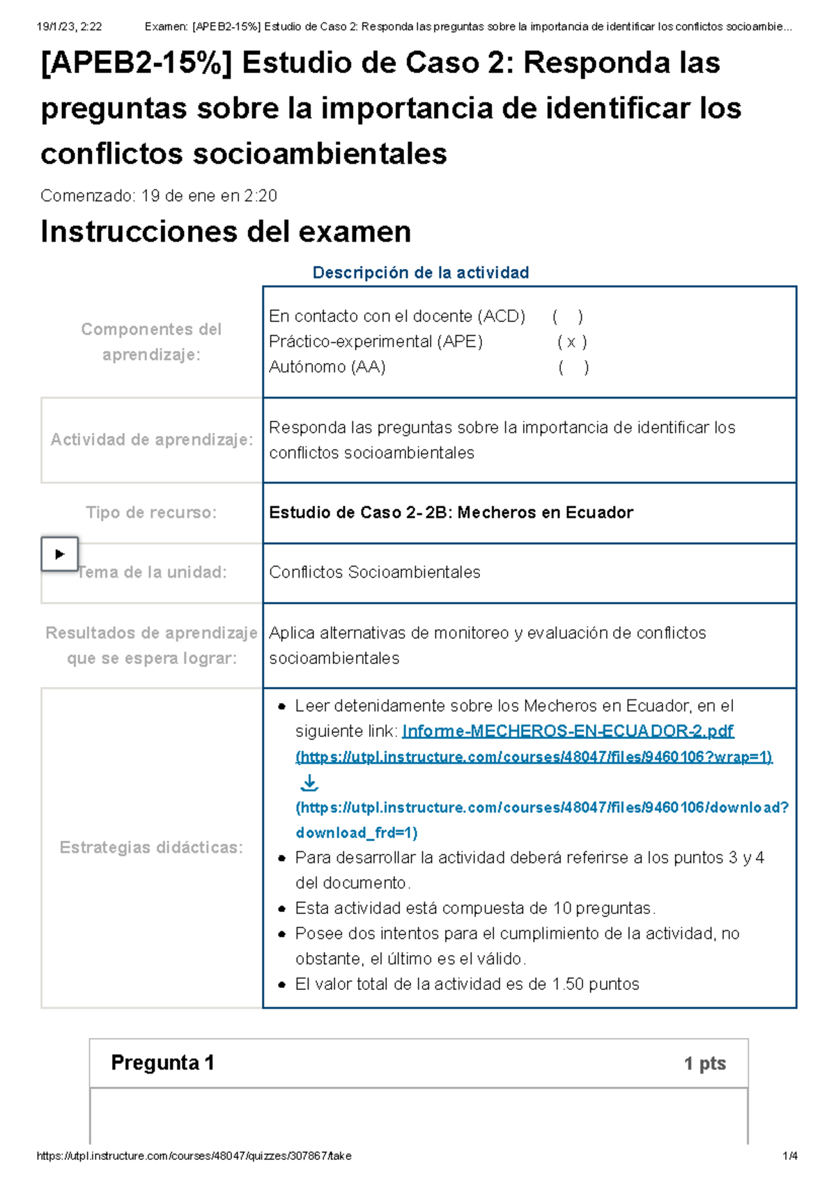 Examen [APEB 2-15%] Estudio de Caso 2 Responda las preguntas sobre la importancia de identificar ...