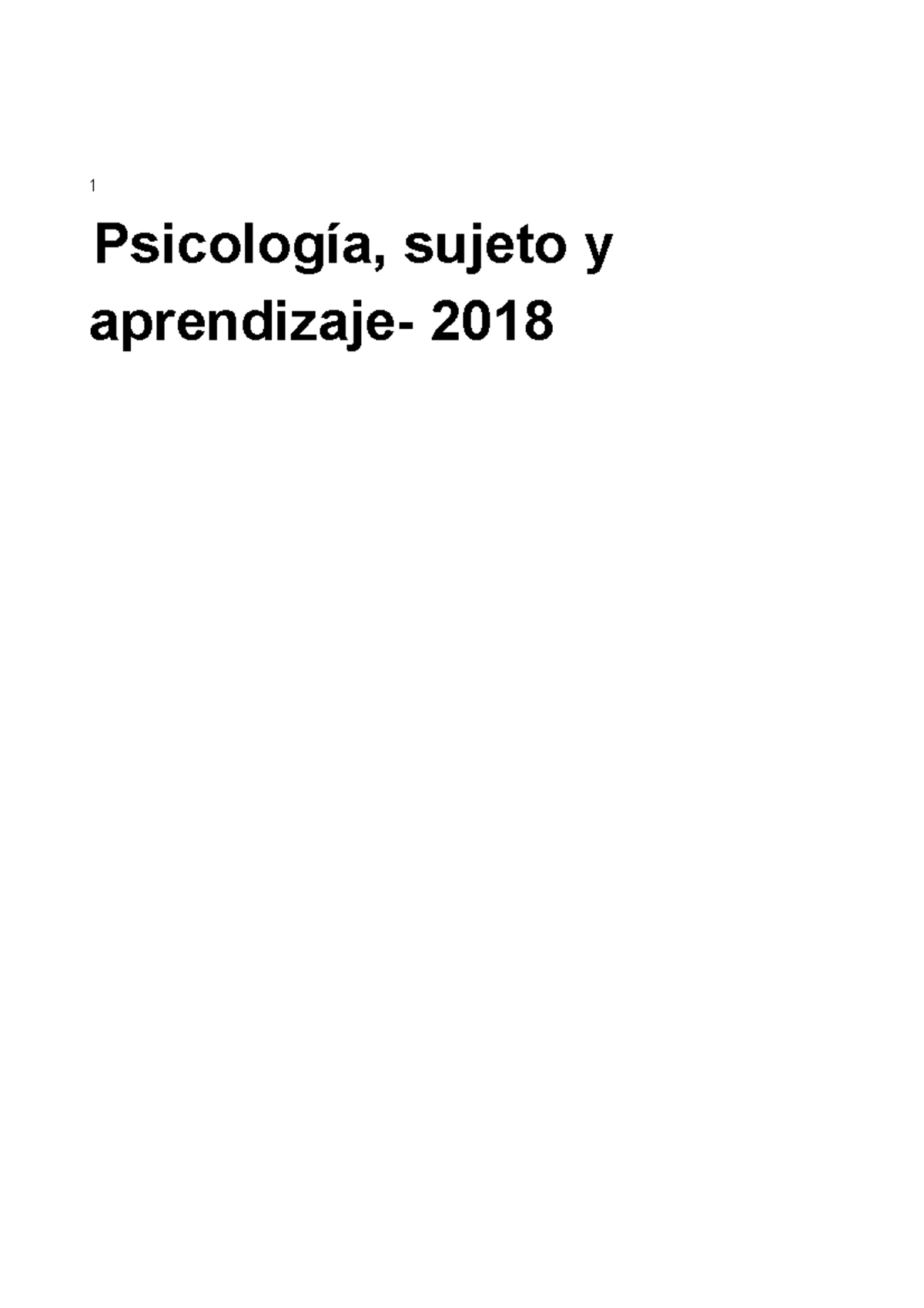 Resumen sujeto 2018 - Psicología, sujeto y aprendizaje- 2018 Índice. Módulo 1 Bruner, J. (1984 ...