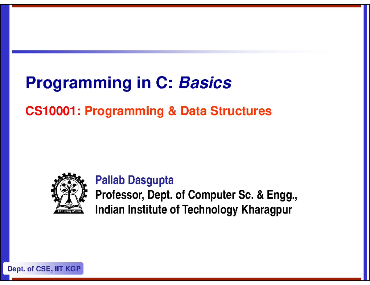C programming - Programming in C:Programming in C: BasicsBasics CS10001 ...