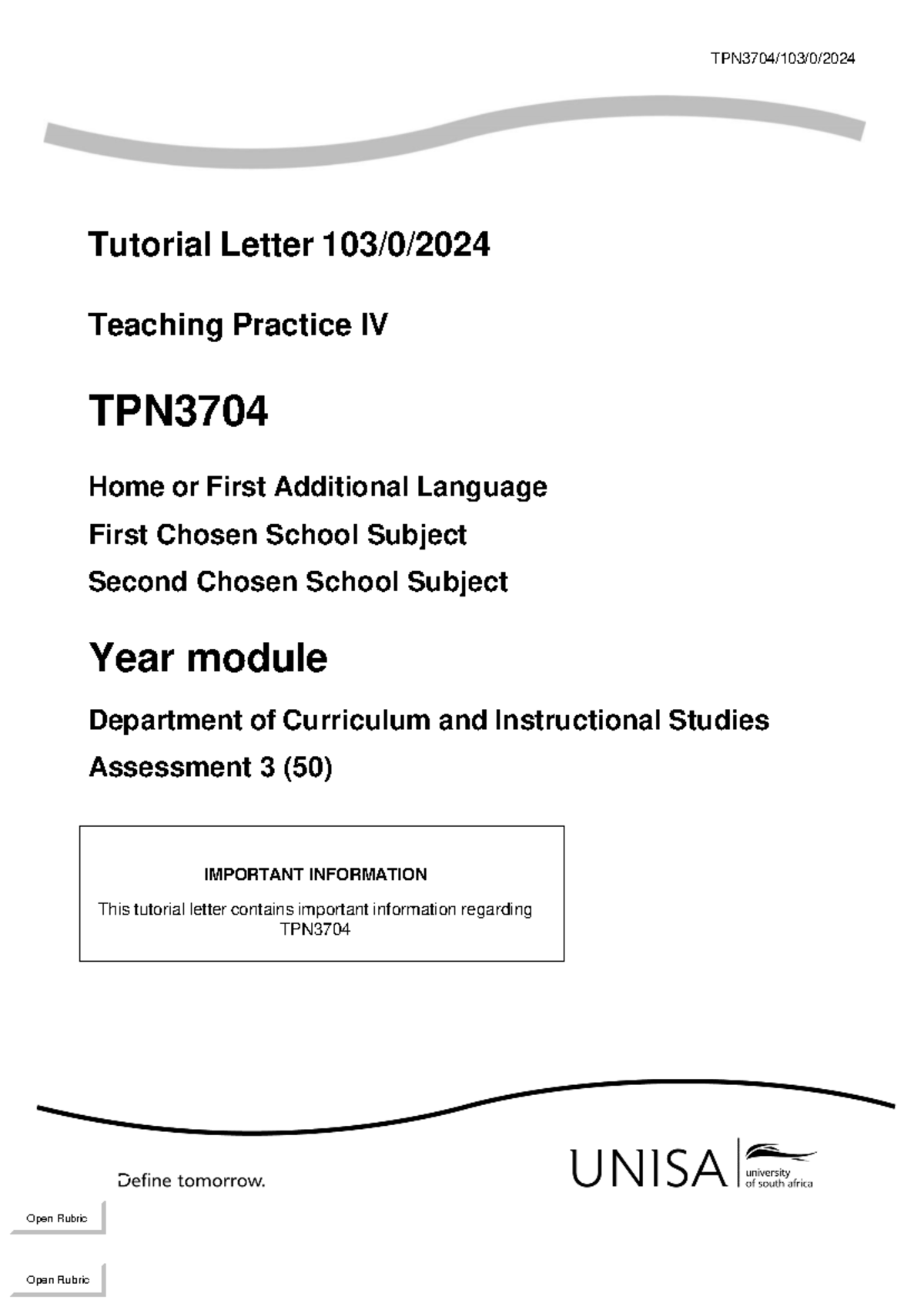TPN3704 TL 103 0 B 2024 - Tutorial Letter 103/0/202 4 Teaching Practice IV TPN Home or First ...