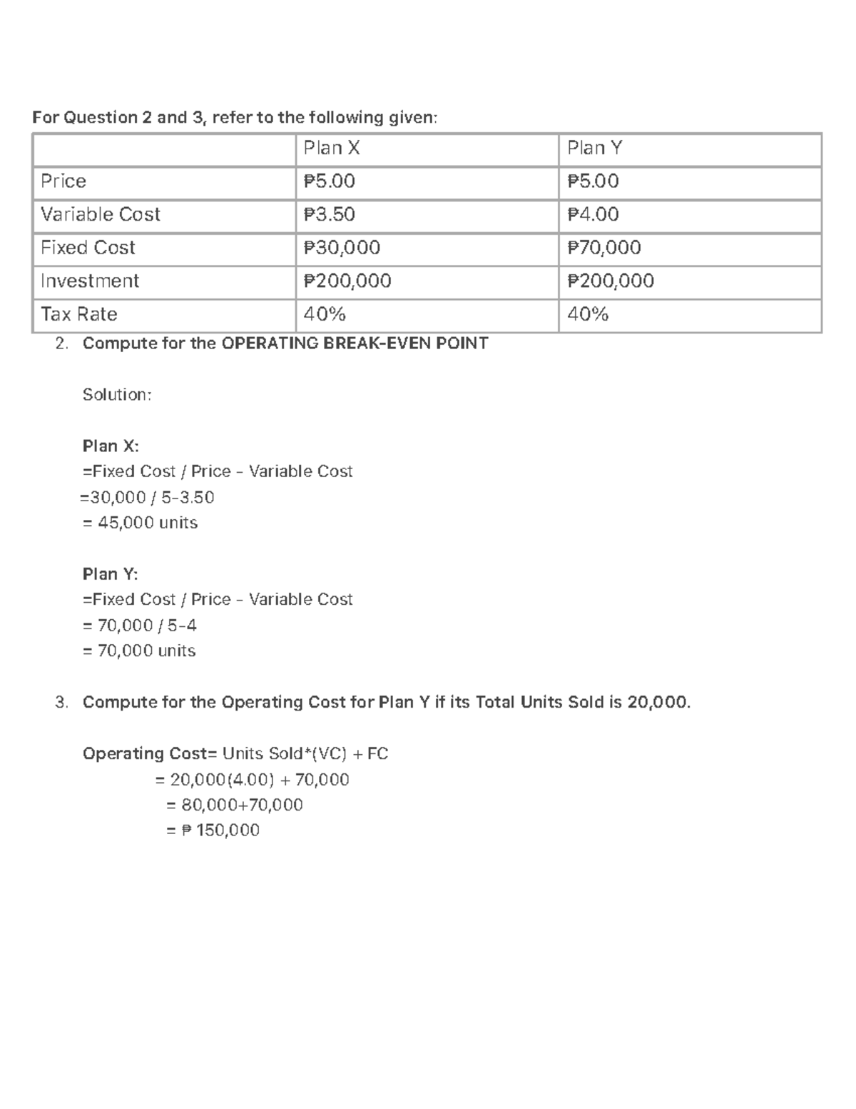Continuation. problem solving - 2. 3. For Question 2 and 3, refer to the following given: Plan X ...