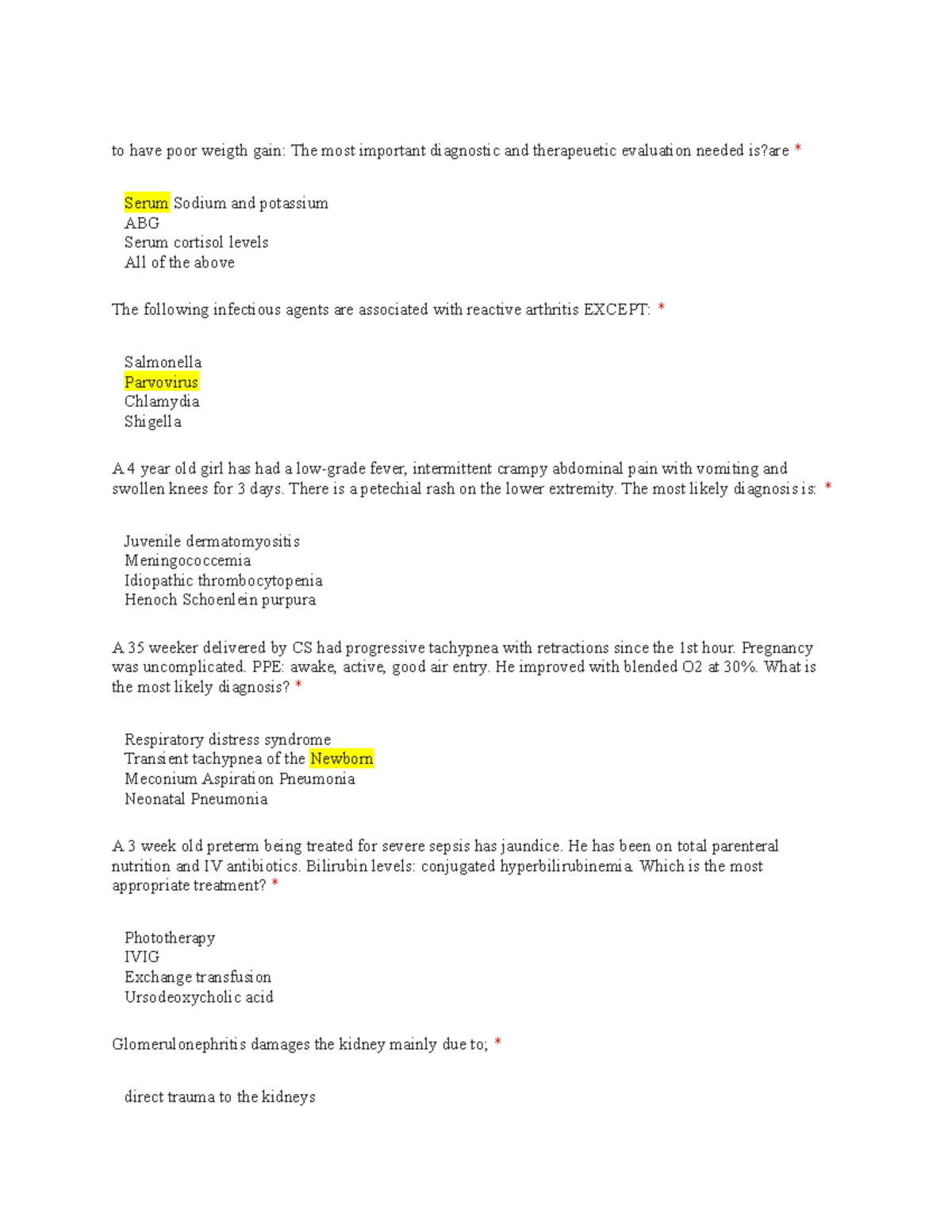 Corpus medical Biochem EXAM PART 2 - to have poor weigth gain: The most ...