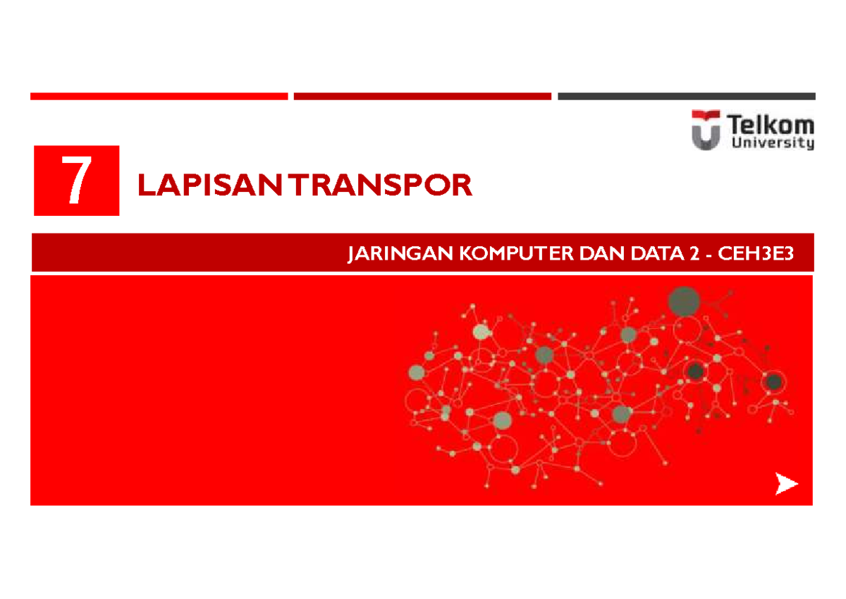 7 compressed-TCL - About TCL - LAPISAN TRANSPOR JARINGAN KOMPUTER DAN DATA 2 - CEH3E 7 HOME ...