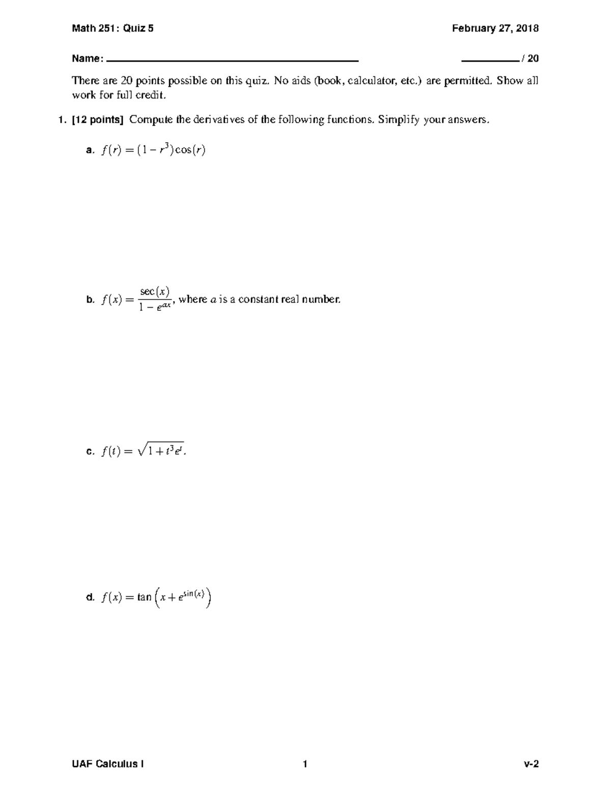 Quiz-5-v2 - quiz - Math 251: Quiz 5 February 27, 2018 Name: / 20 There ...