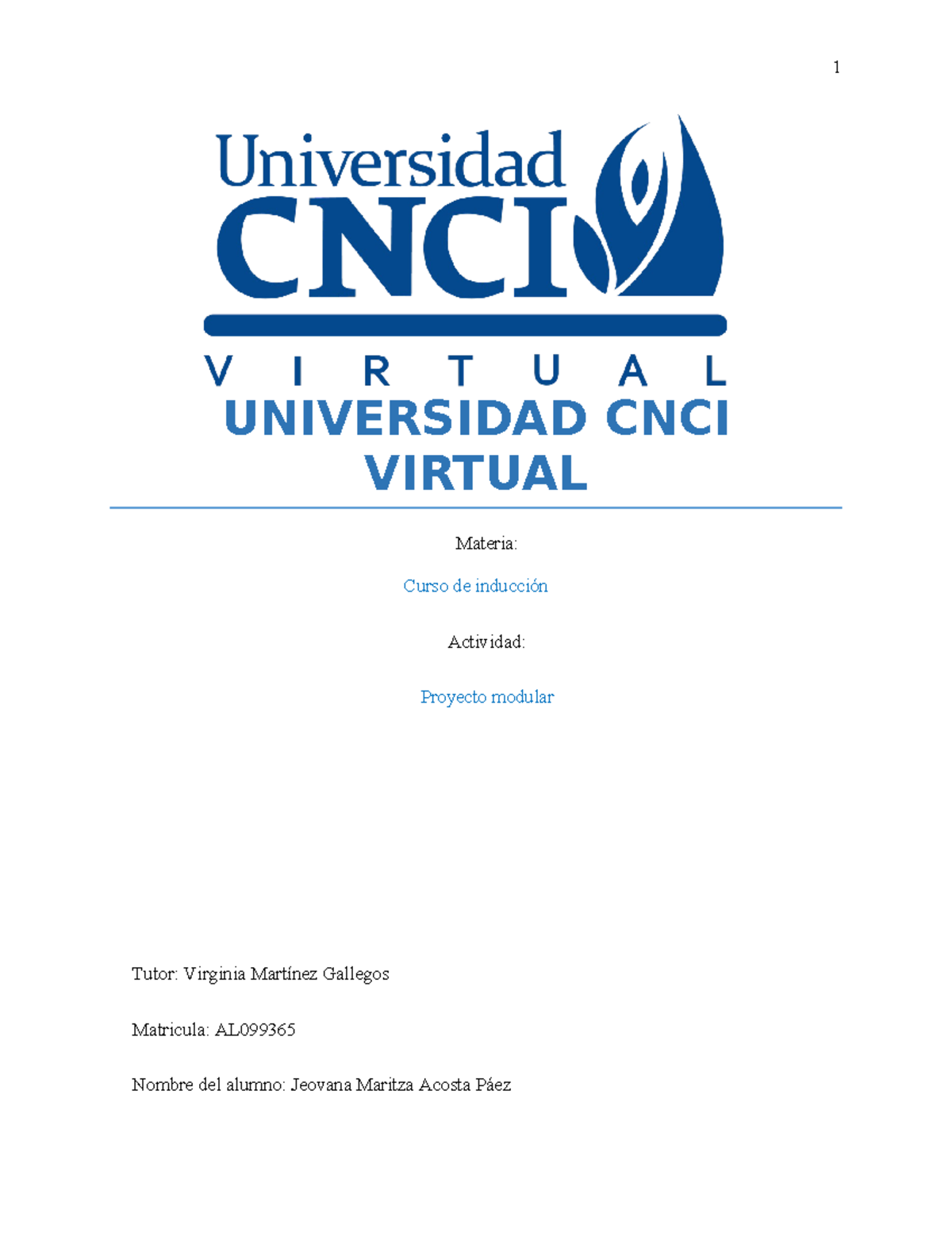 Actividad proyecto modular - UNIVERSIDAD CNCI VIRTUAL Materia: Curso de inducción Actividad ...