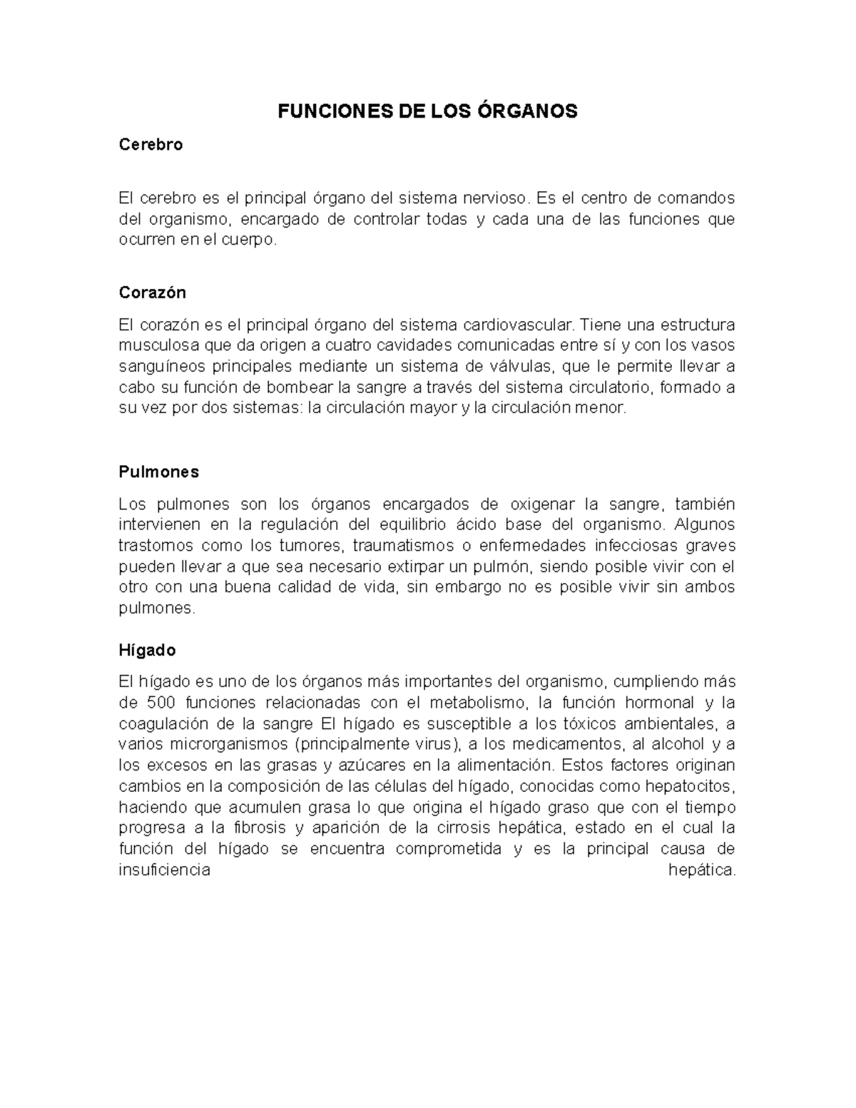 Funciones DE LOS Órganos - FUNCIONES DE LOS ÓRGANOS Cerebro El cerebro ...