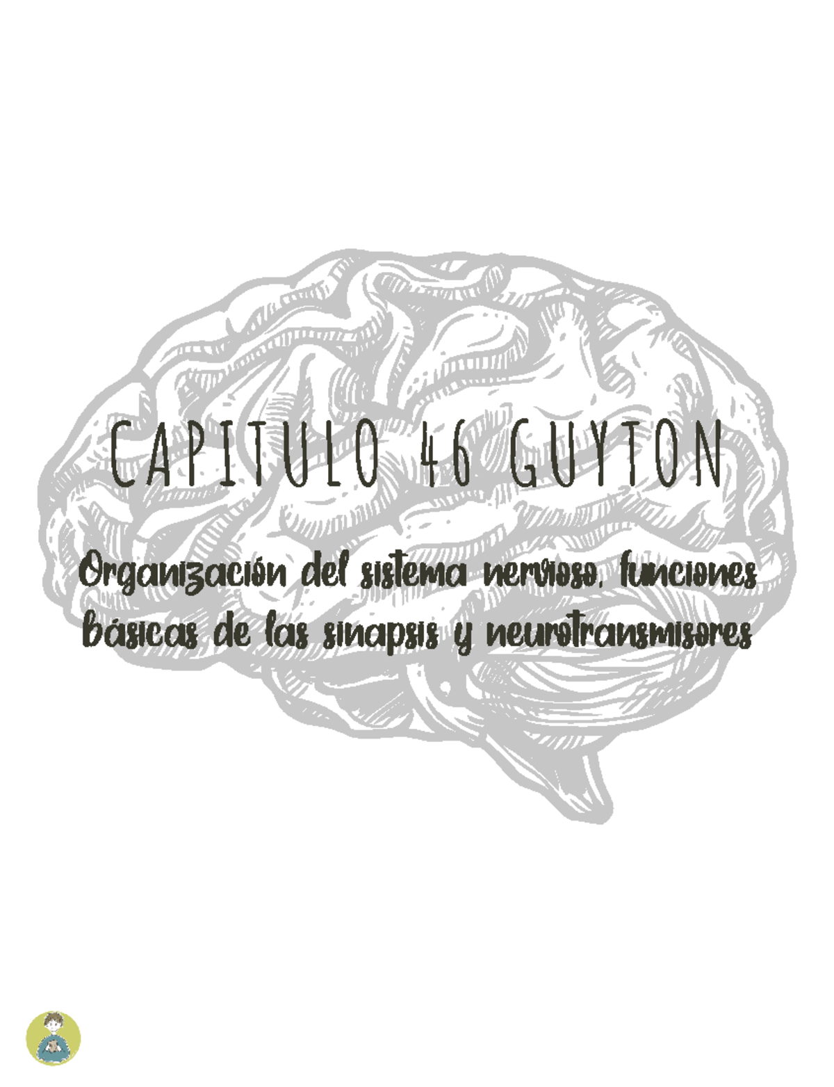Capitulo 46 Guyton - CAPITULO 46 GUYTON Organización del sistema nervioso, funciones básicas de ...
