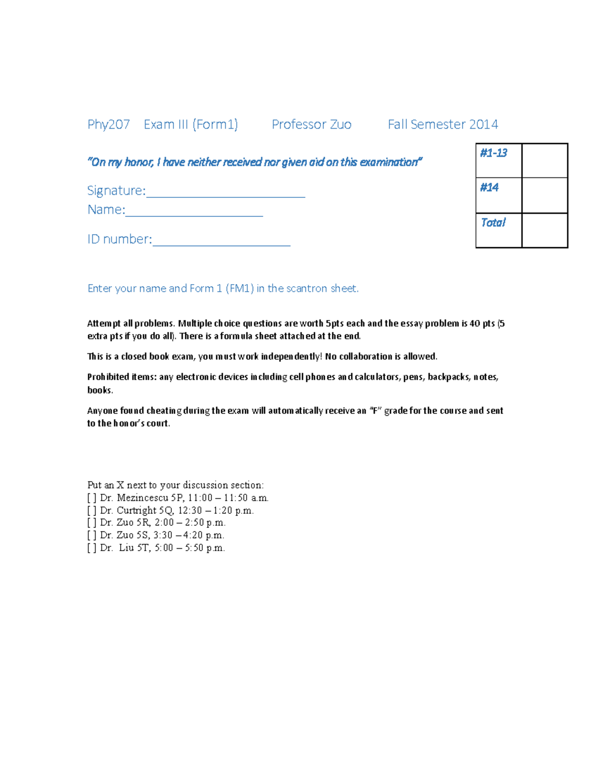 Fall2015 exam3 - Exam Practice - Phy207 Exam III (Form1) Professor Zuo Fall Semester 2014 “On my ...