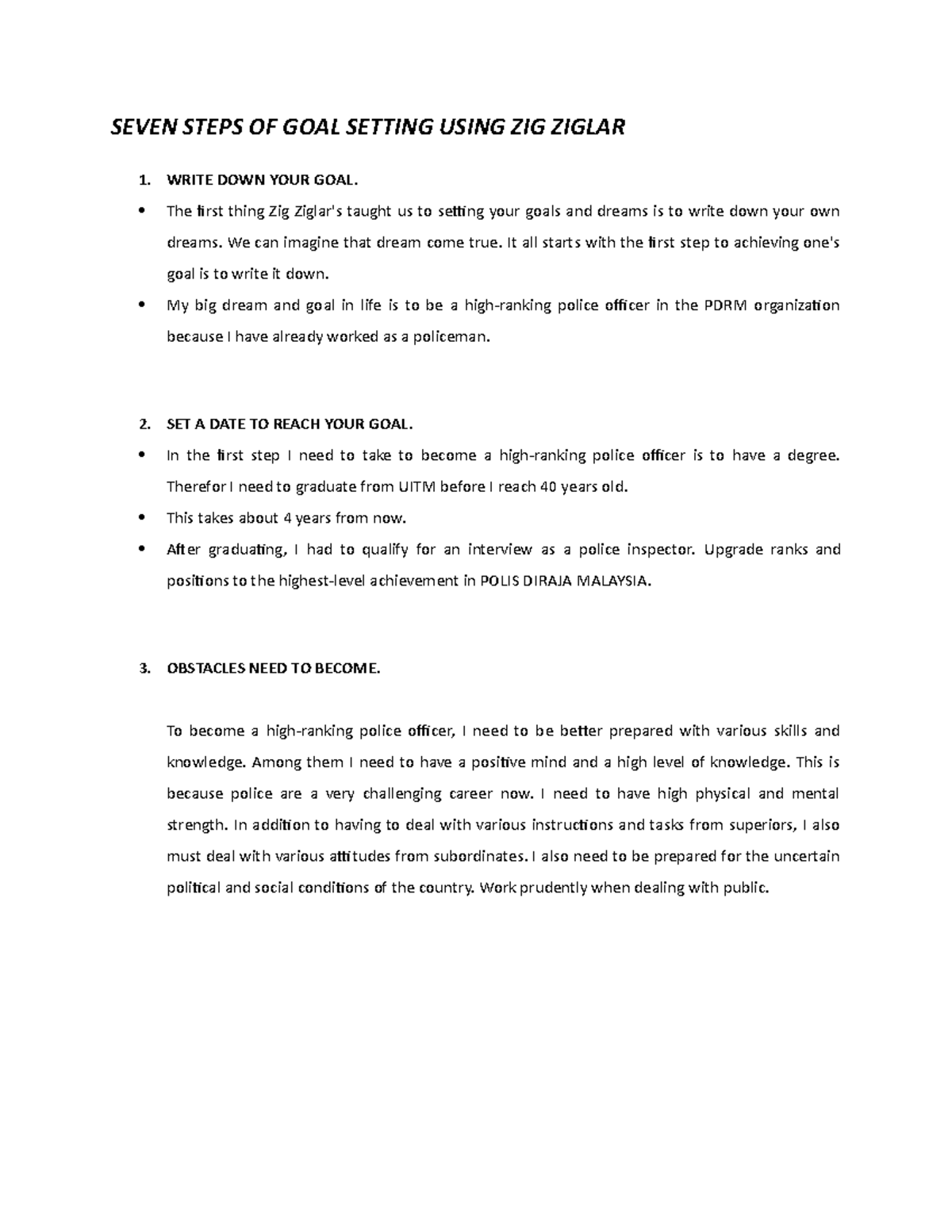 Goal setting - SEVEN STEPS OF GOAL SETTING USING ZIG ZIGLAR 1. WRITE DOWN YOUR GOAL. The first ...