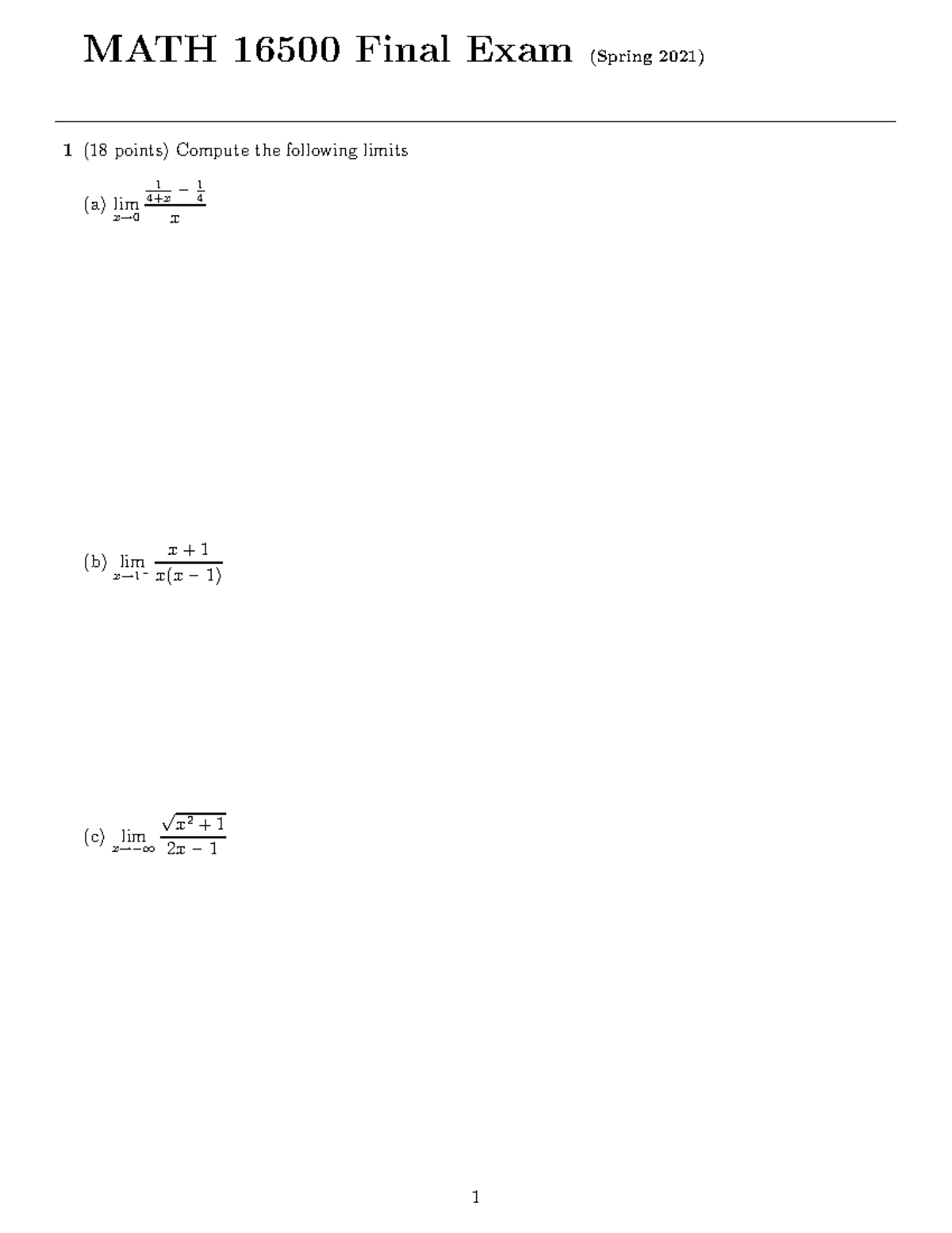 Final Spring 21 - MATH 16500 Final Exam (Spring 2021) 1 (18 points) Compute the following limits ...