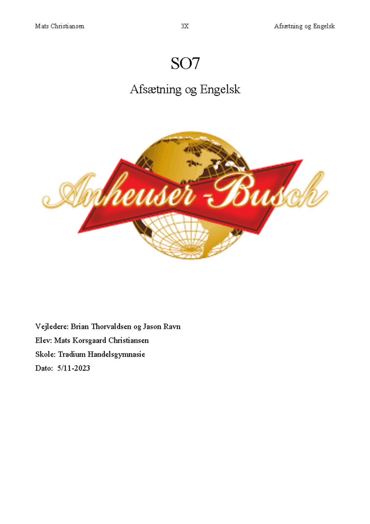 SO7 ENG AFS Anheuser-Busch opgave - SO Afsætning og Engelsk Vejledere ...