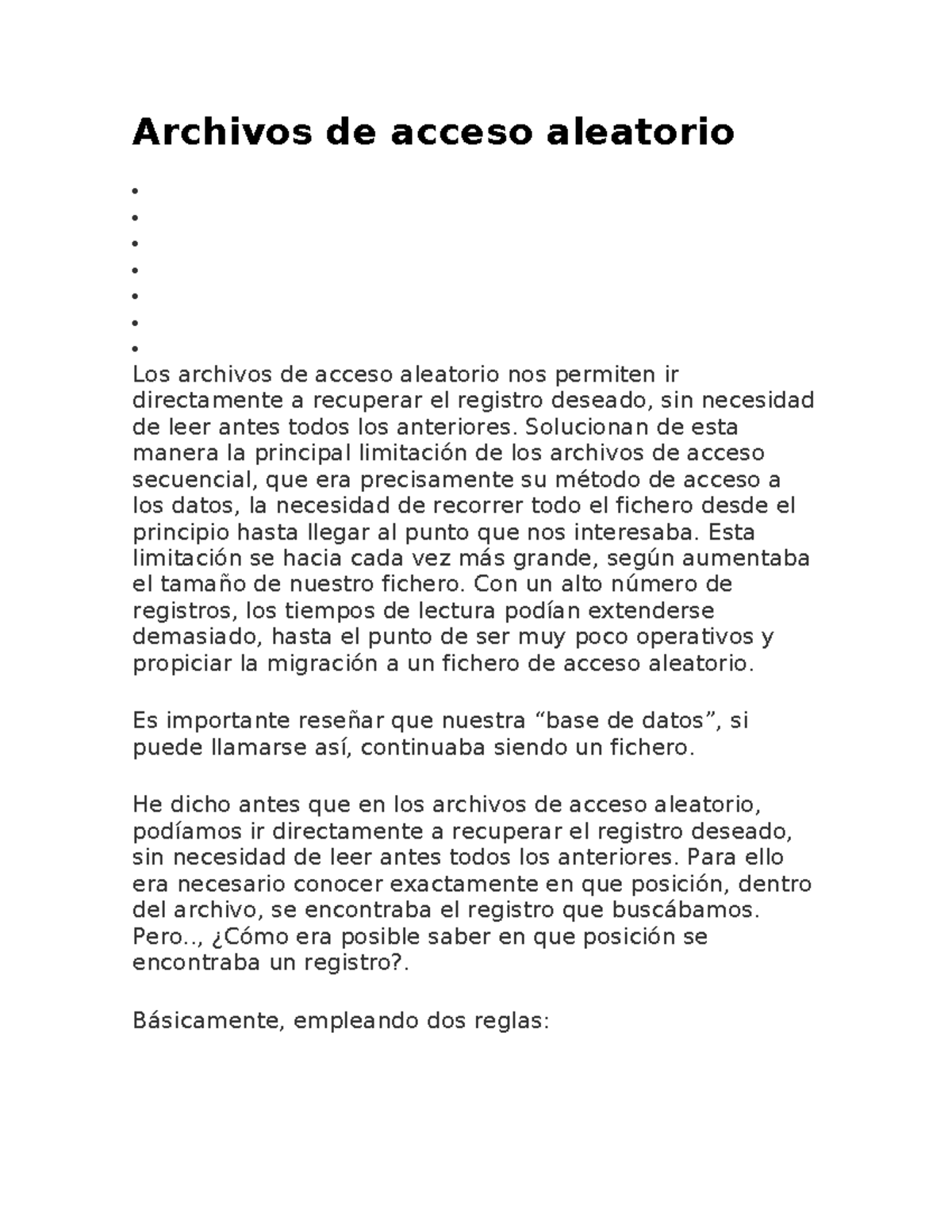 Archivos de acceso aleatorio - Solucionan de esta manera la principal limitación de los archivos ...
