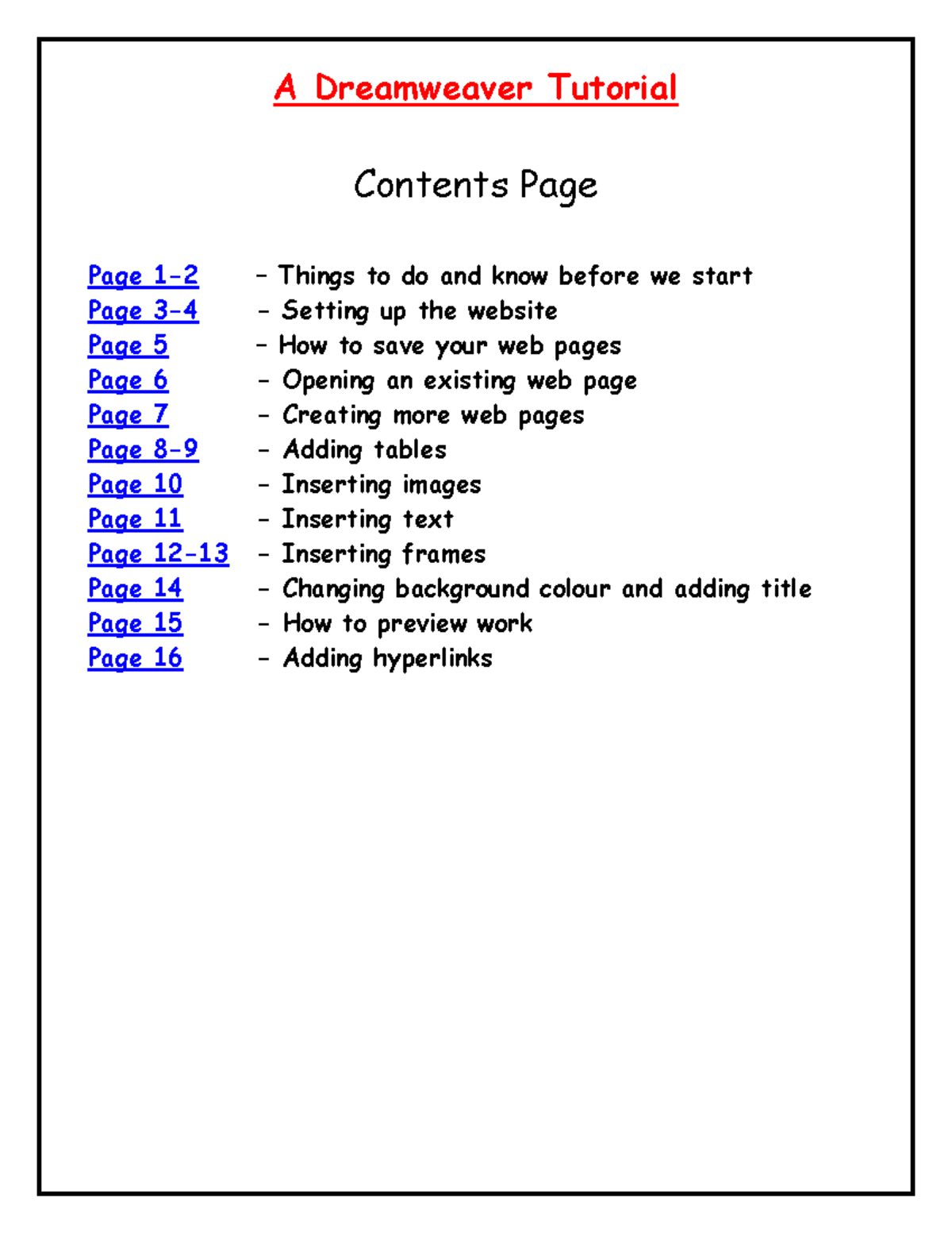 Dreamweaver tutorial - chapter13 - A Dreamweaver Tutorial Contents Page Page 1-2 – Things to do ...