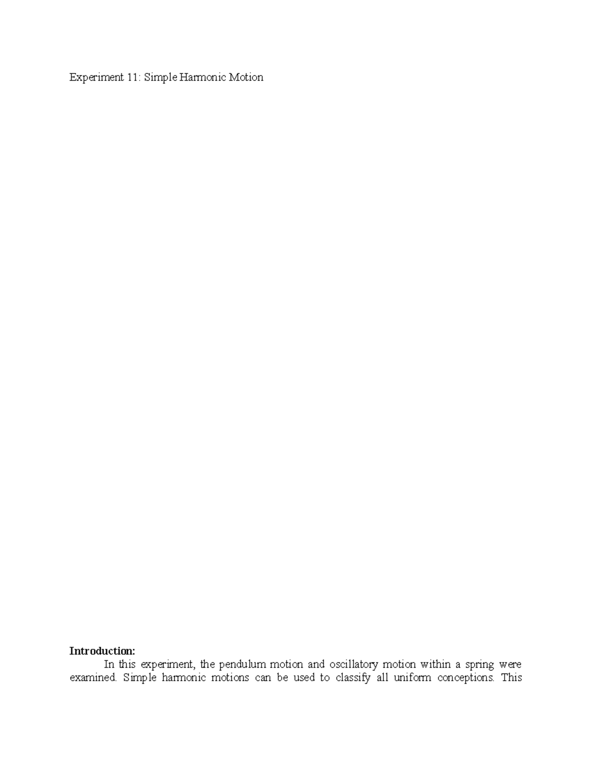 Experiment 11- Simple Harmonic Motion - Experiment 11: Simple Harmonic Motion Introduction: In ...