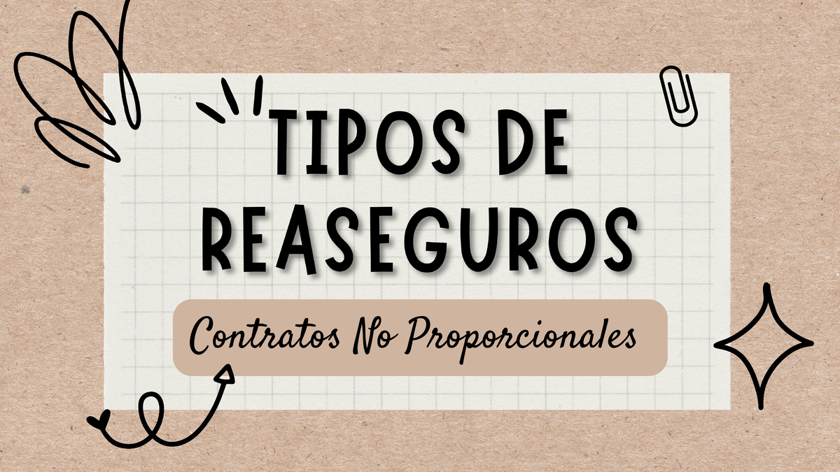 Tipos de Reaseguro - Contratos No Proporcionales ¿¿QUÉ SON?QUÉ SON? Se caracterizan por una ...