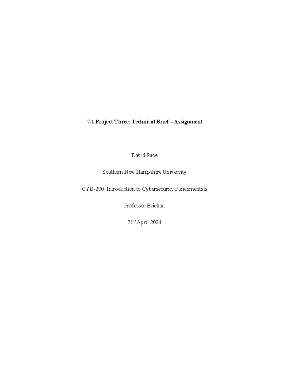 CYB 200 Project Three David Pace - 7 - 1 Project Three: Technical Brief ...