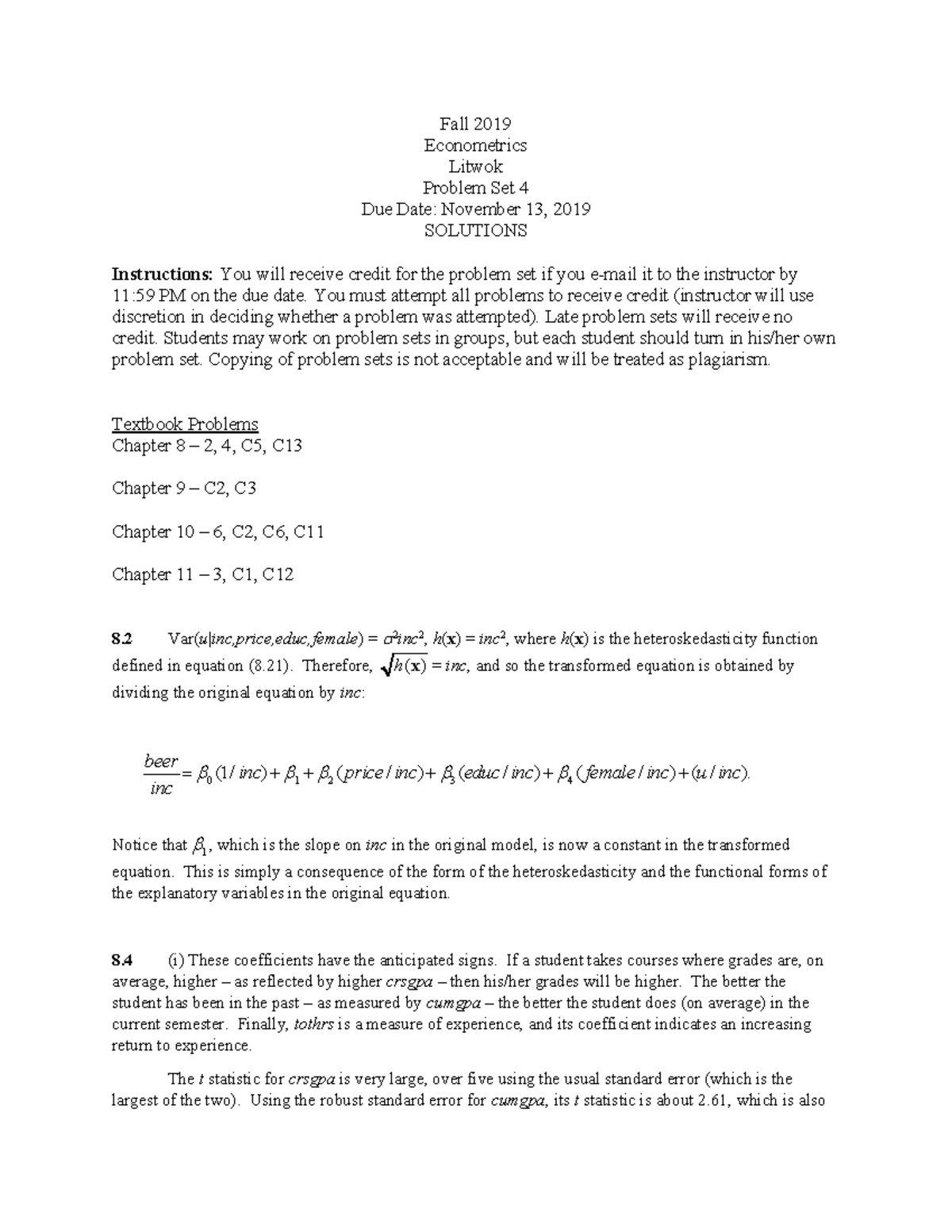 PS4 Sols 2019 FULL - PS4 Solution - Fall 2019 Econometrics Litwok Problem Set 4 Due Date ...