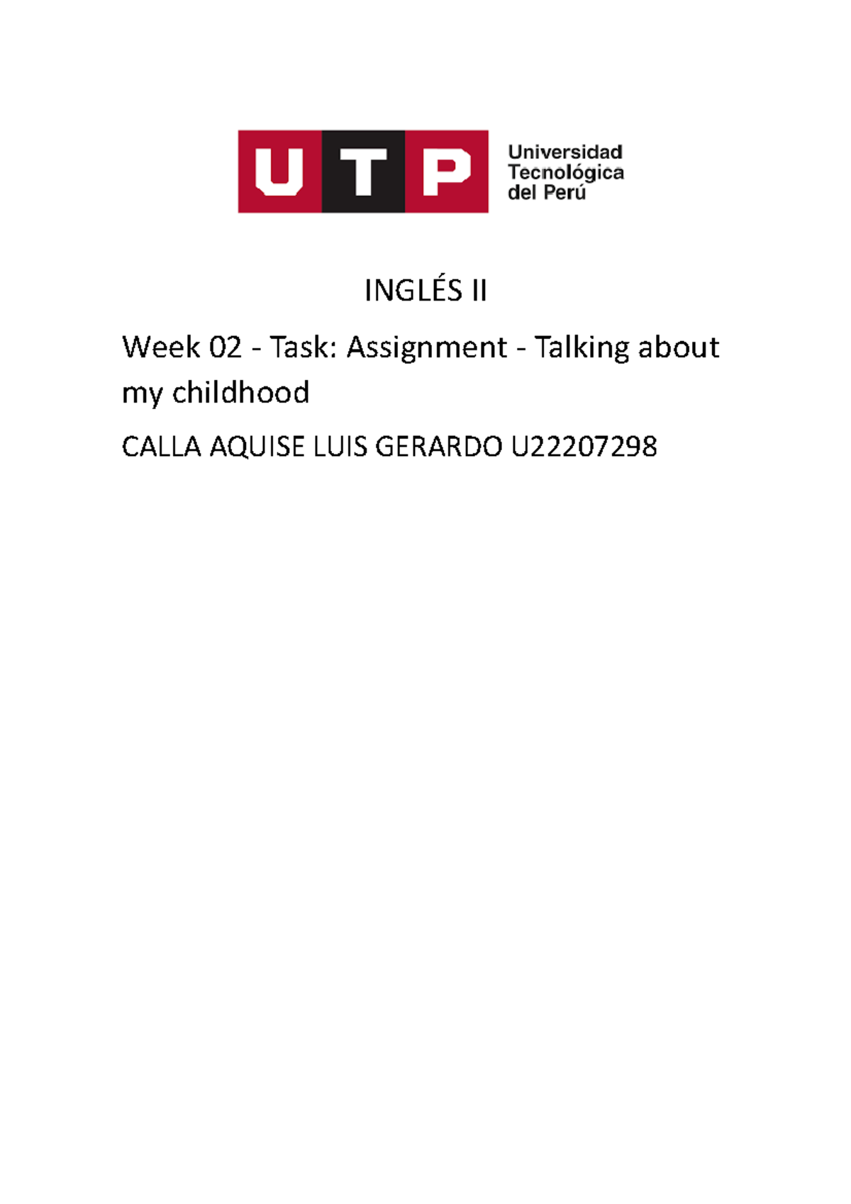 Week 02 Task Assignment Talking about my childhood - INGLÉS II Week 02 - Task: Assignment ...
