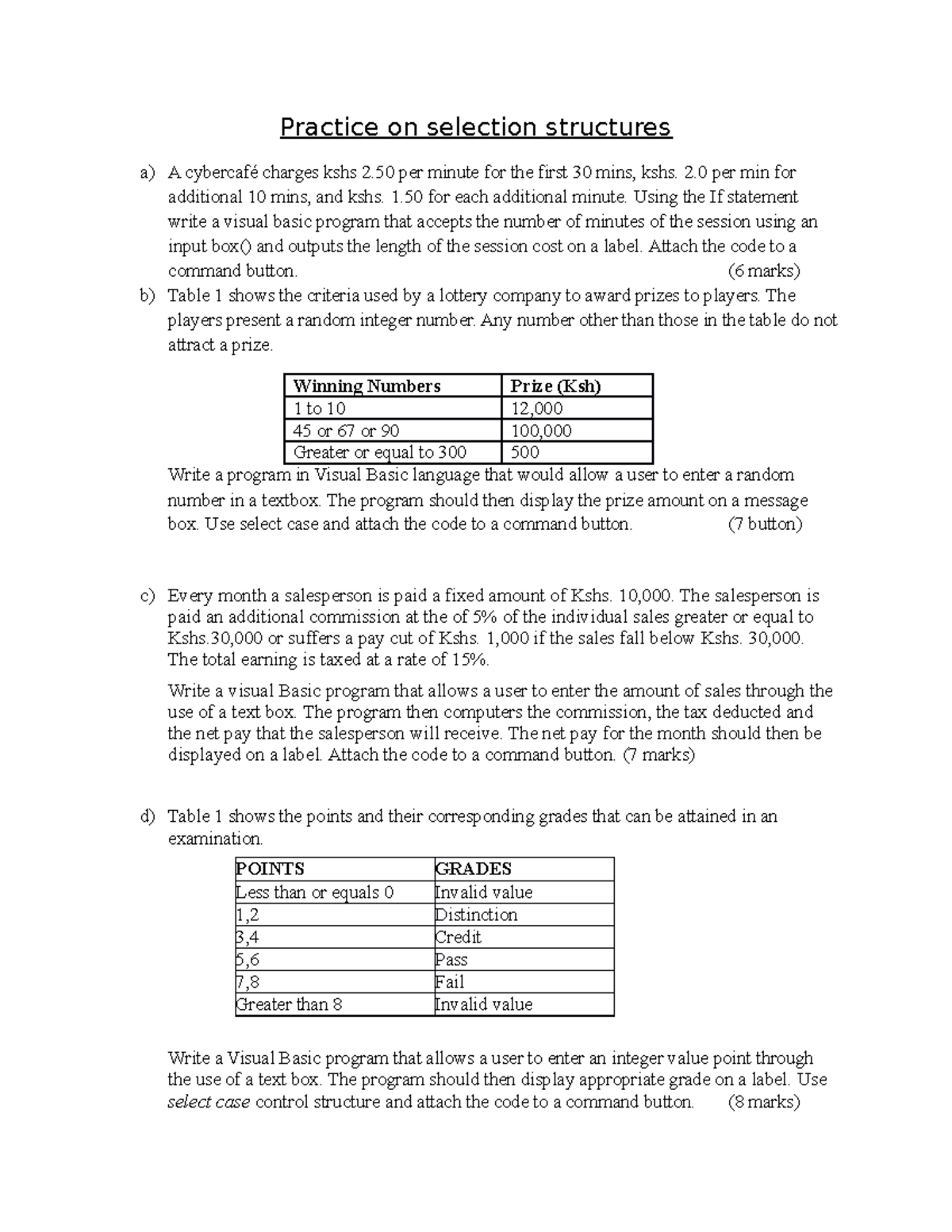 Practice on selection structures - 2 per min for additional 10 mins ...