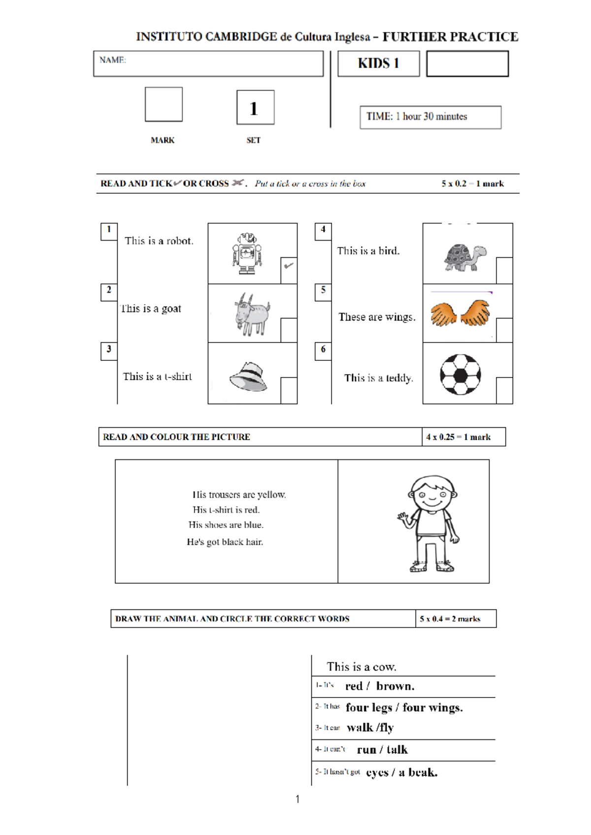 Kids 1 FP 1 - mock exam - INSTITUTO CAMBRIDGE de Cultura Inglesa FURTHER PRACTICE NAME: KIDS 1 1 ...