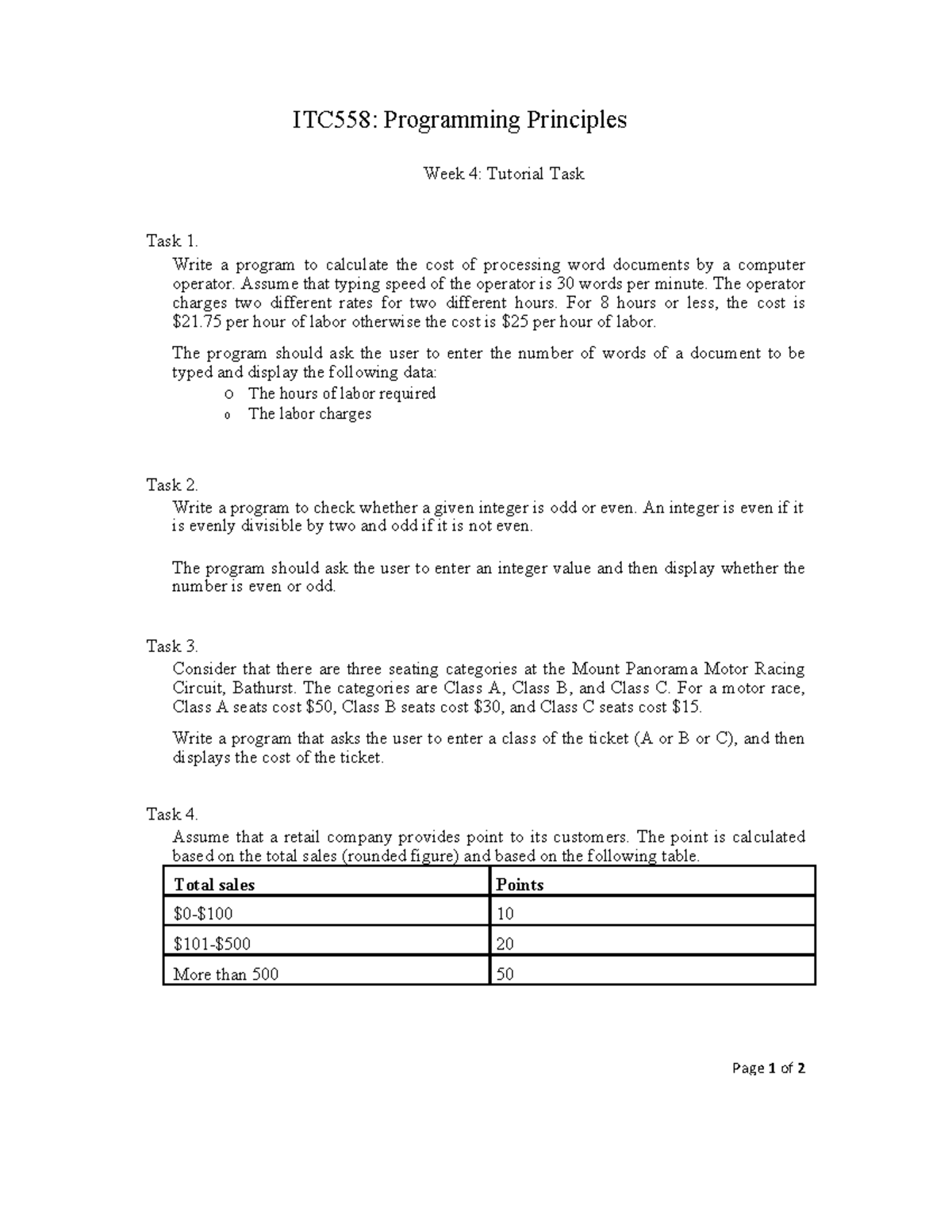 Tutorial Wk04 - Selection - ITC558: Programming Principles Week 4: Tutorial Task Task 1. Write a ...
