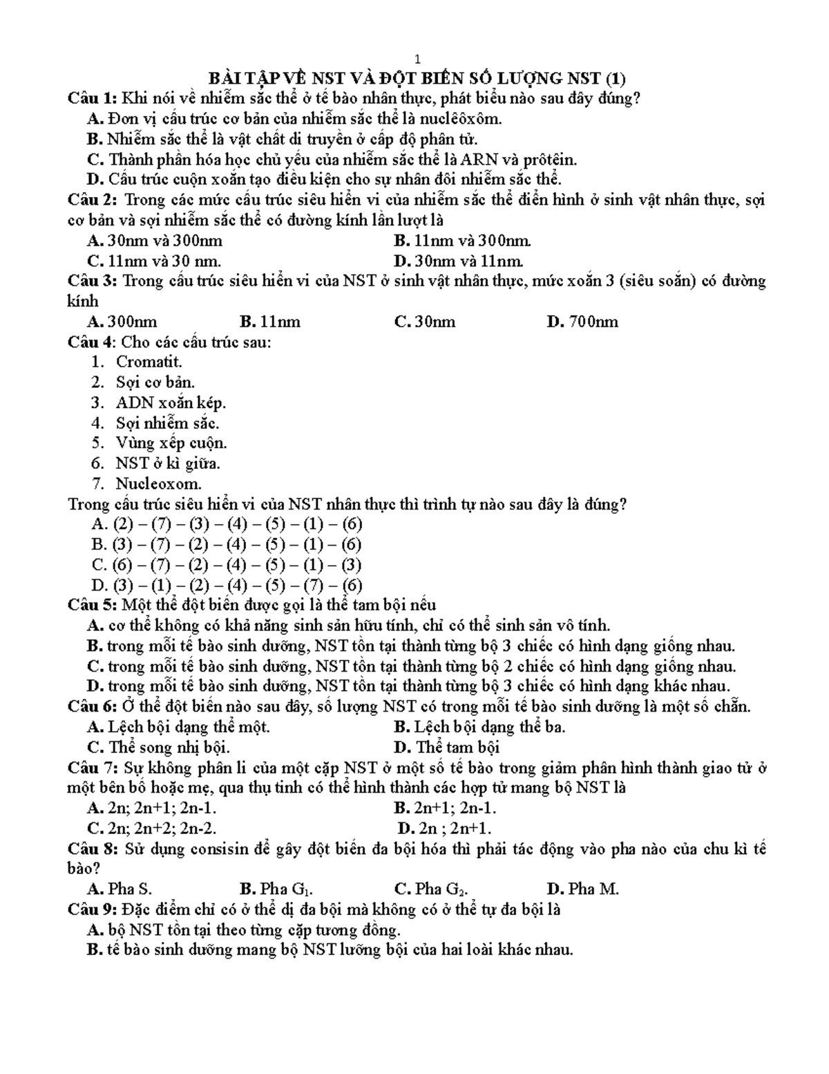 BÀI TẬP VỀ NST VÀ ĐB SL NST 1 - BÀI TẬP VỀ NST VÀ ĐỘT BIẾN SỐ LƯỢNG NST (1) Câu 1: Khi nói về ...