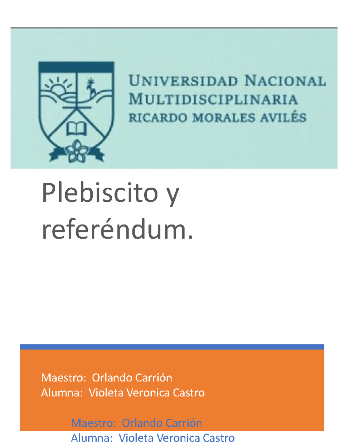 Referemdum y plebiscito - Maestro: Orlando Carrión Alumna: Violeta ...