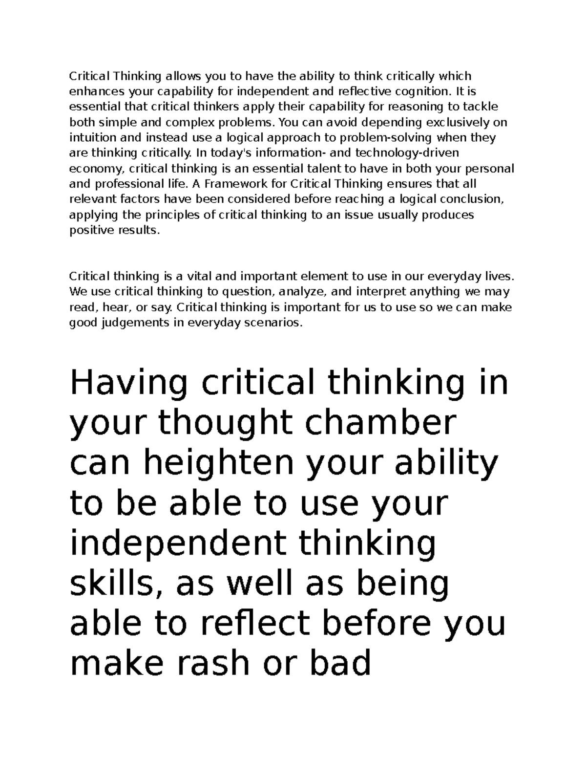 Critical Thinking allows you to have the ability to think critically ...