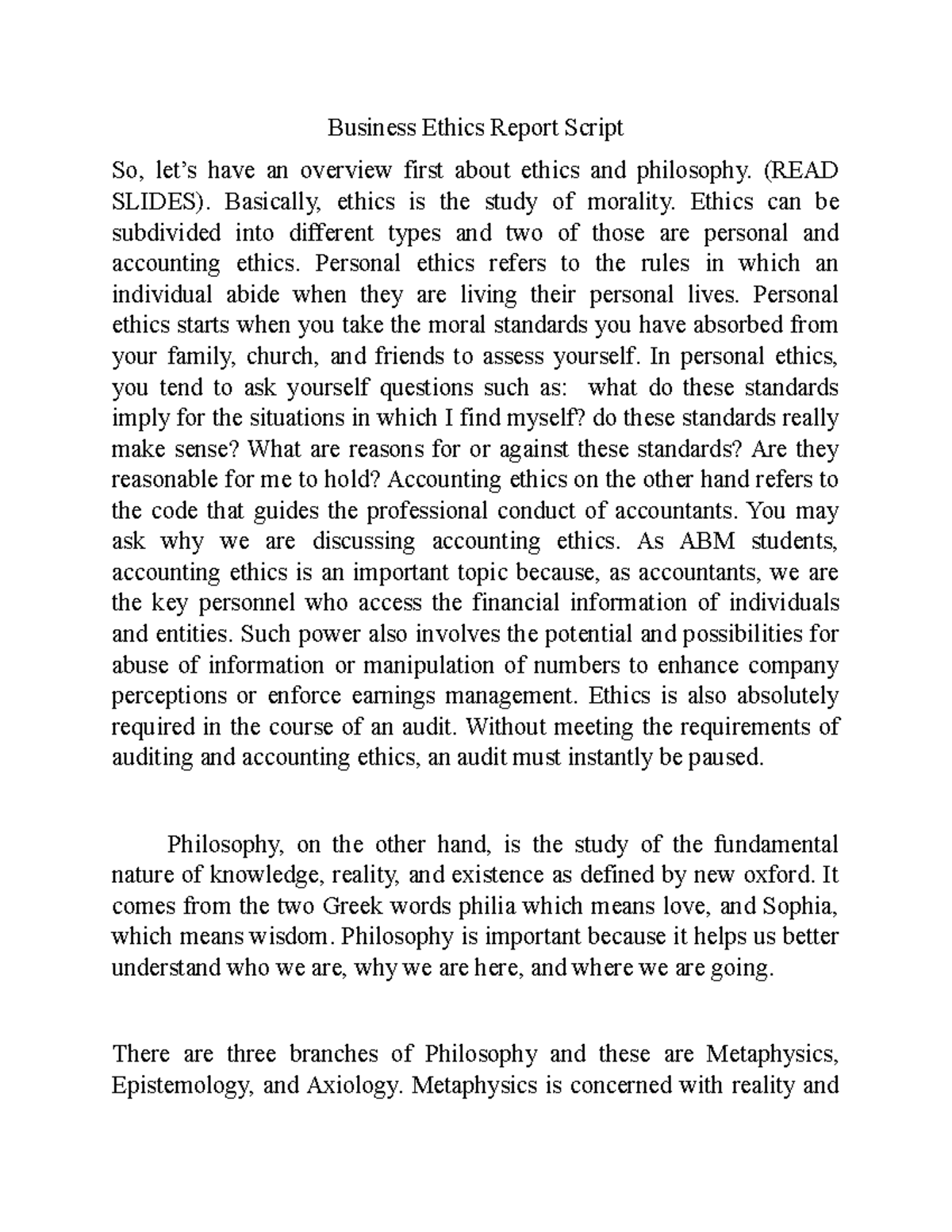 Business Ethics Report Script - (READ SLIDES). Basically, ethics is the study of morality ...