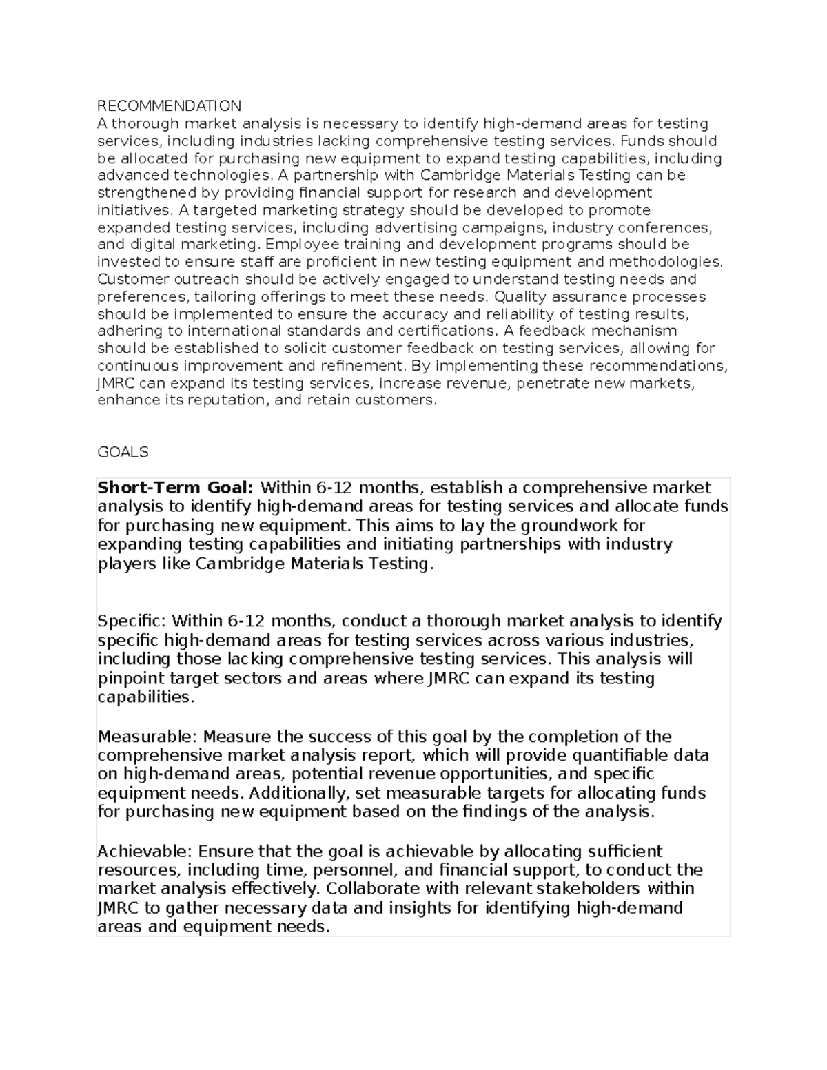 Goals - case study - RECOMMENDATION A thorough market analysis is ...
