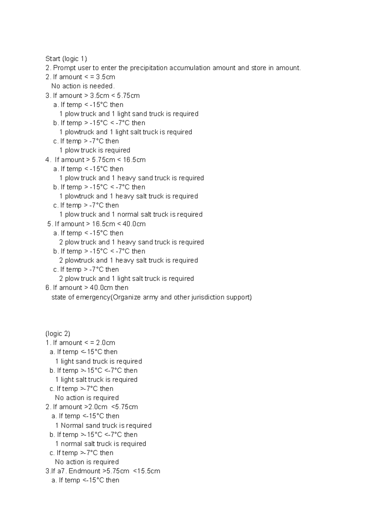 APS 145 Workshop 2 - Start (logic 1) 2. Prompt user to enter the precipitation accumulation ...