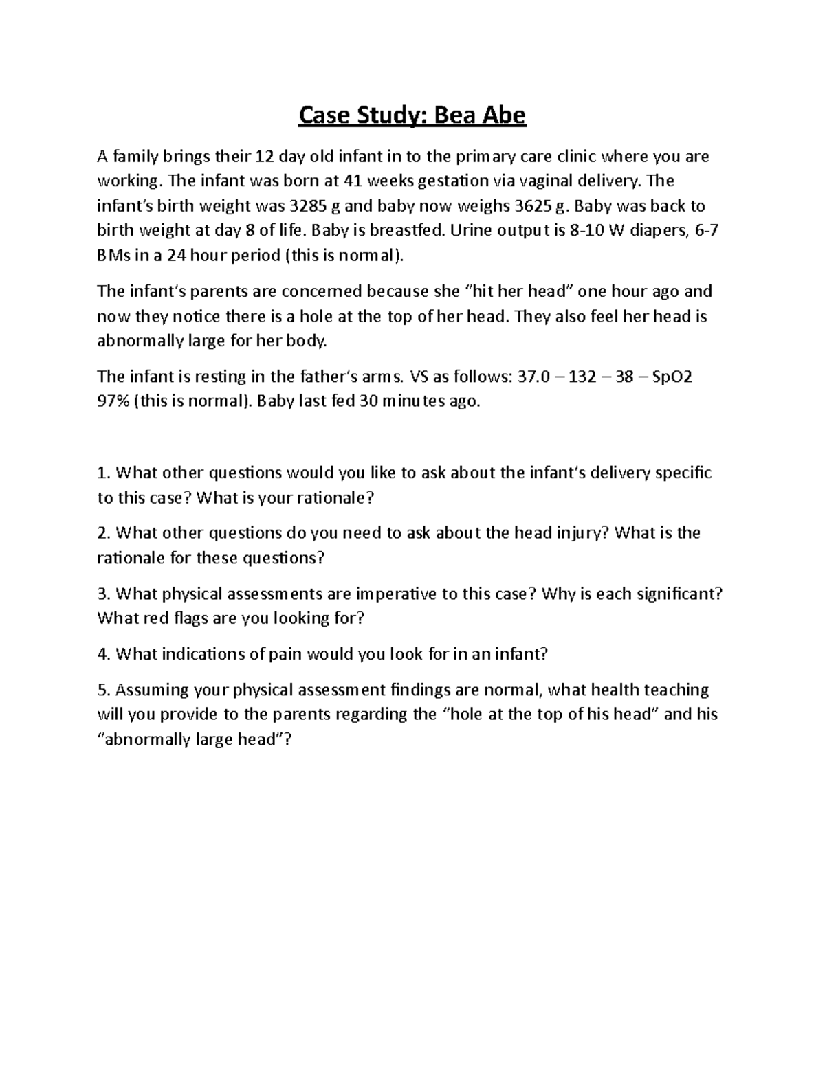 Week 6 Case Study - Case Study: Bea Abe A family brings their 12 day old infant in to the ...