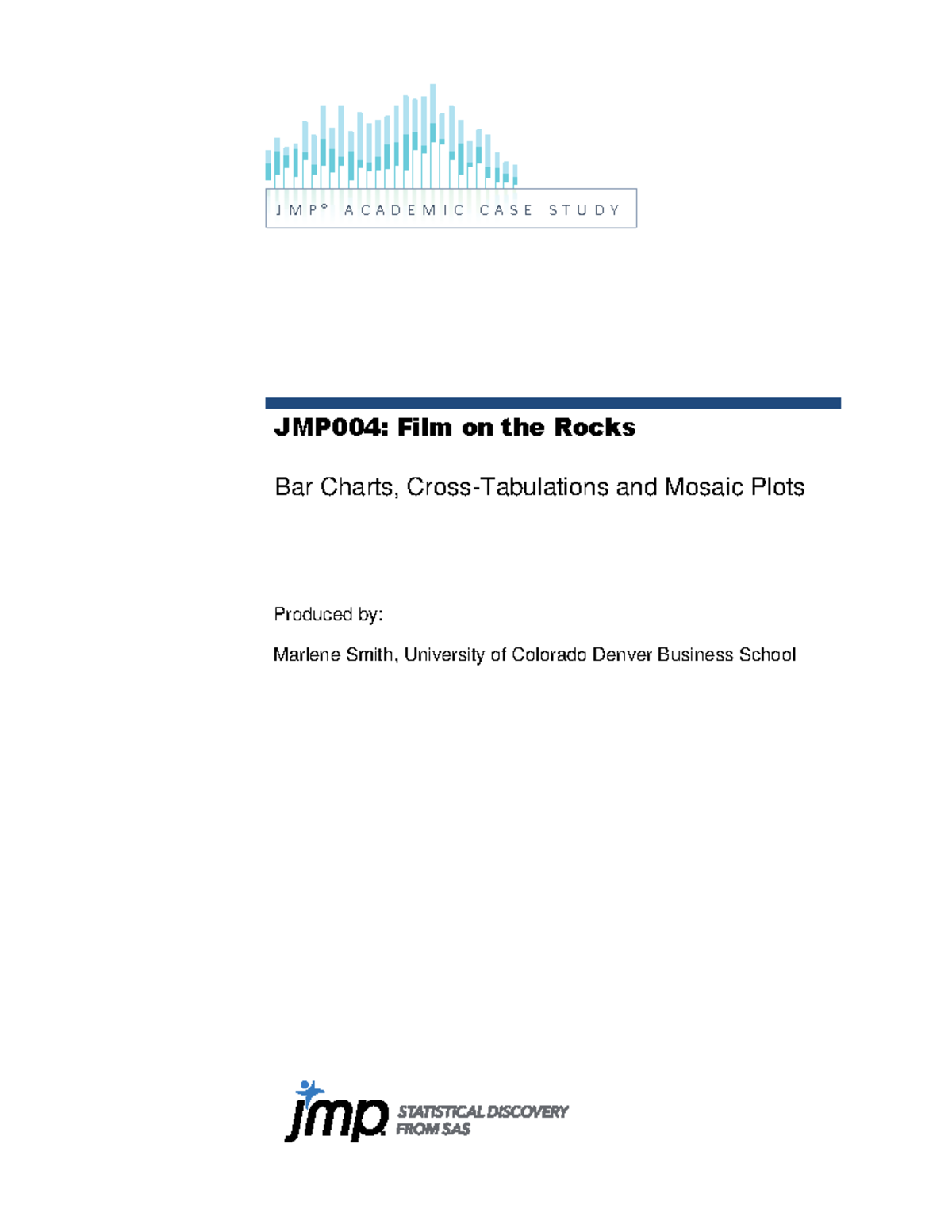 Case 3 - JMP0 04 : Film on the Rocks Bar Charts, Cross-Tabulations and ...