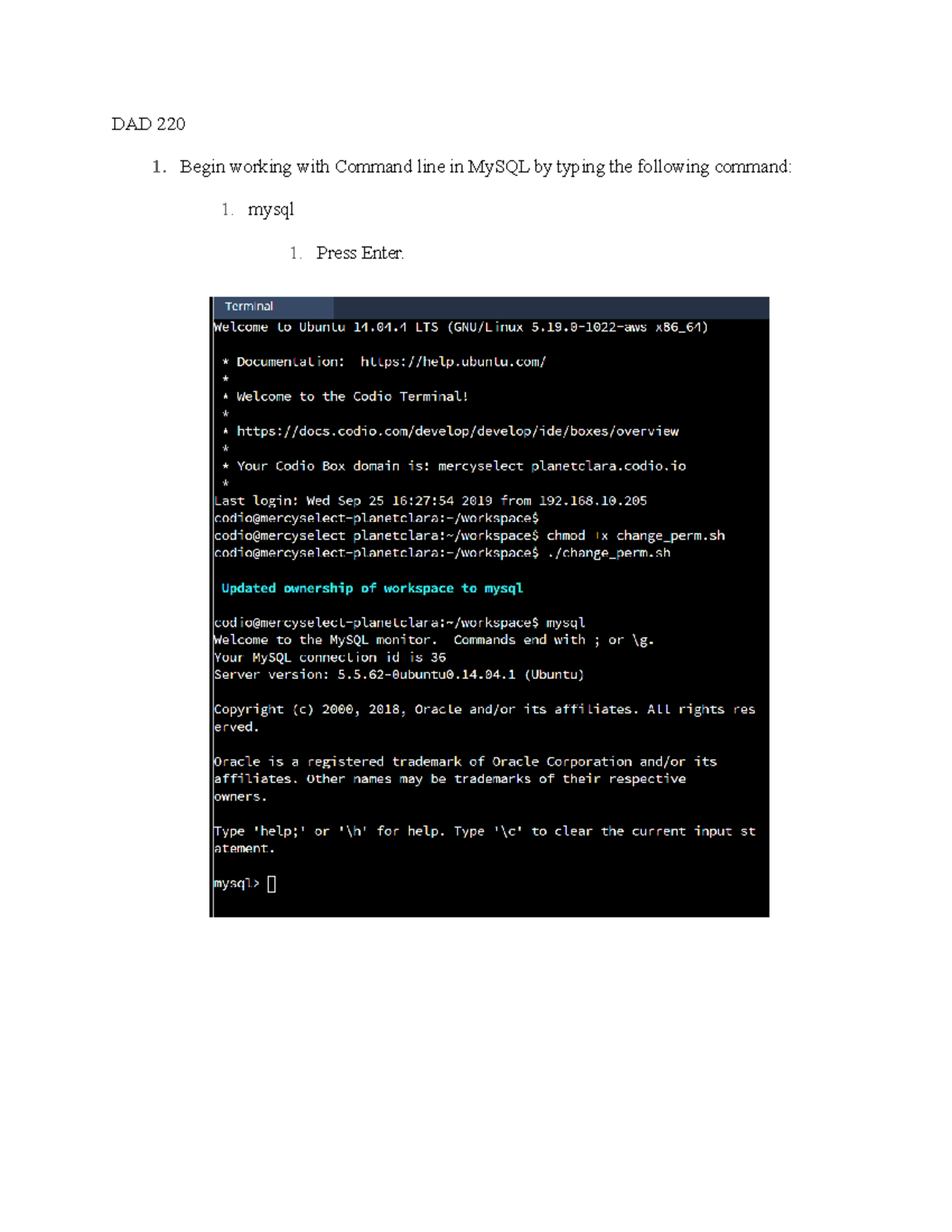 DAD220 1-4 Lab - A - DAD 220 Begin working with Command line in MySQL by typing the following ...