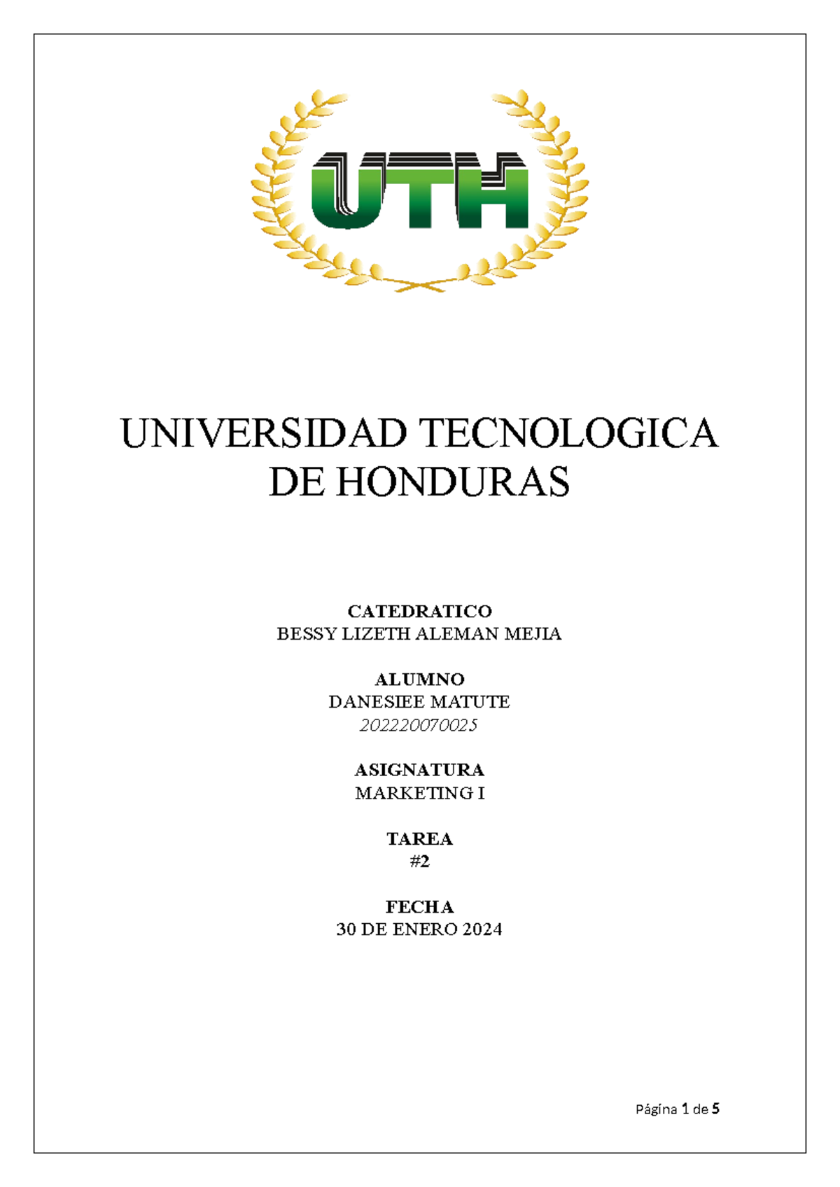 Tarea #1 Marketing UTH - UNIVERSIDAD TECNOLOGICA DE HONDURAS CATEDRATICO BESSY LIZETH ALEMAN ...