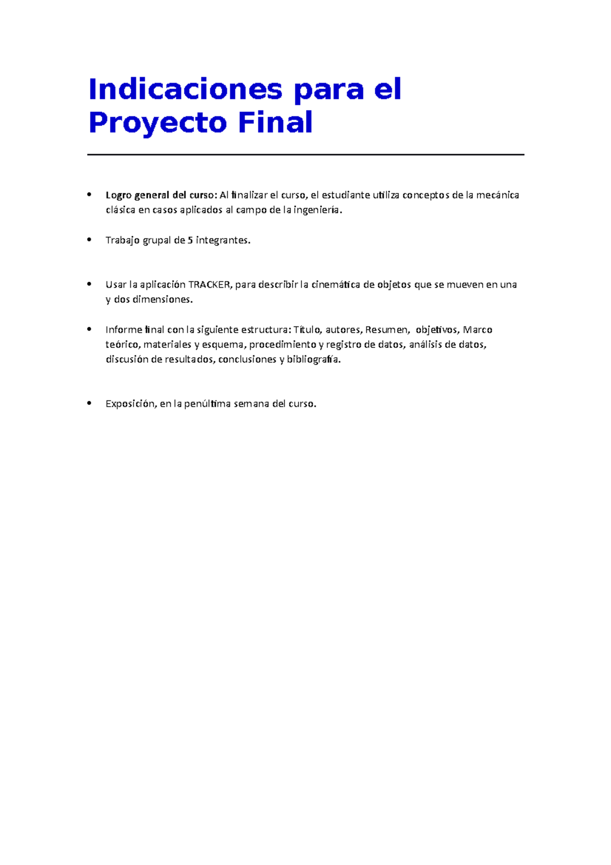 Indicaciones para el Proyecto Final - Indicaciones para el Proyecto Final Logro general del ...