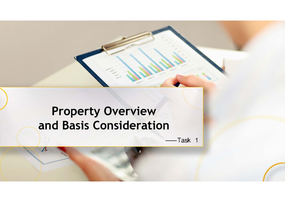 Task 1 Property Overview and Basis Consideration - —— Task 01 ...