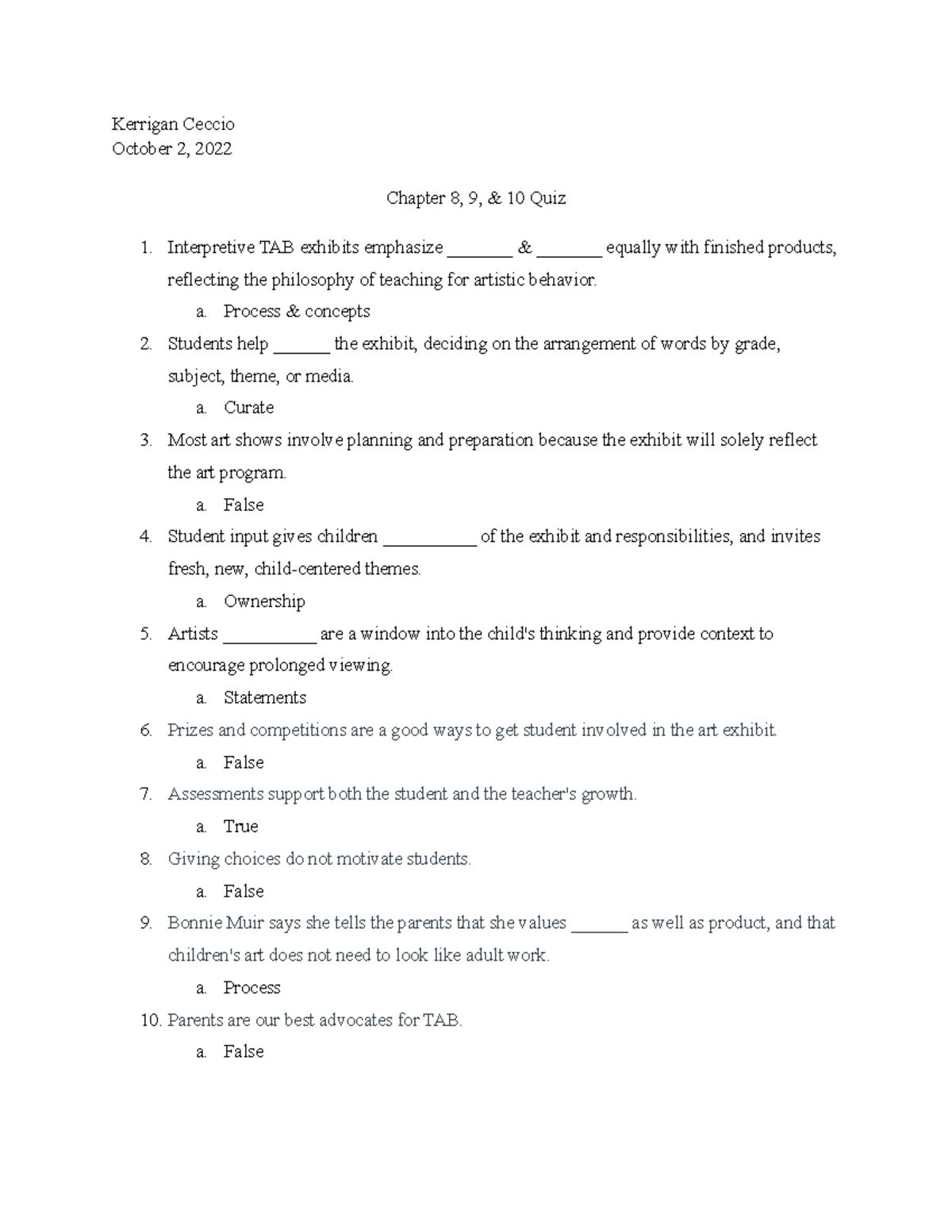 Chapter 8, 9, and 10 Quiz - Kerrigan Ceccio October 2, 2022 Chapter 8 ...