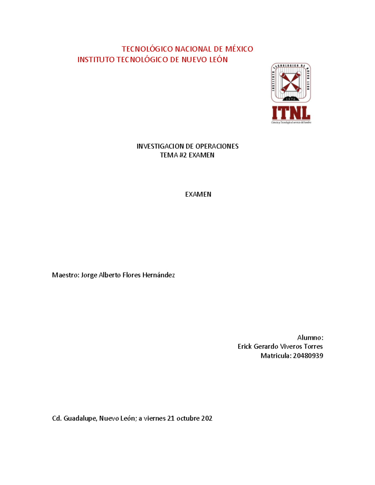Examen 2 IO - Apunté - TECNOLÓGICO NACIONAL DE MÉXICO INSTITUTO TECNOL”GICO DE NUEVO LE”N - Studocu